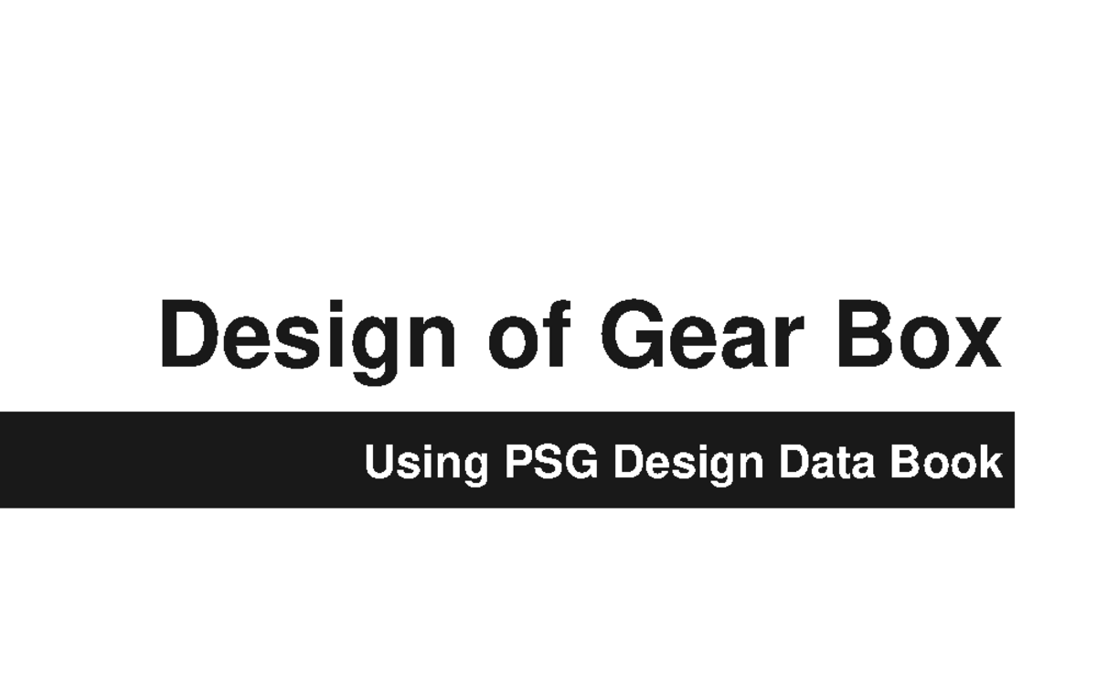 12 Speed Gear Box - lec - Design of Gear Box Using PSG Design Data Book ...