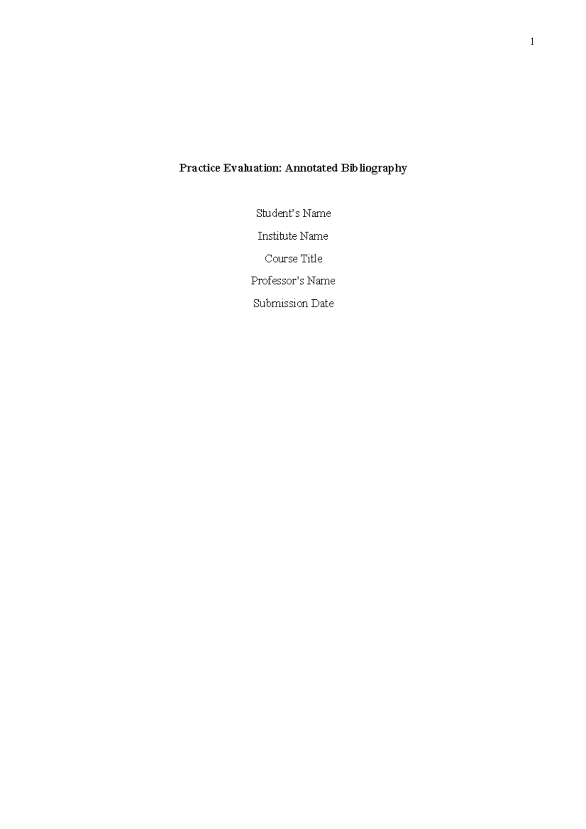 Annotated bib - Practice Evaluation: Annotated Bibliography Student’s ...