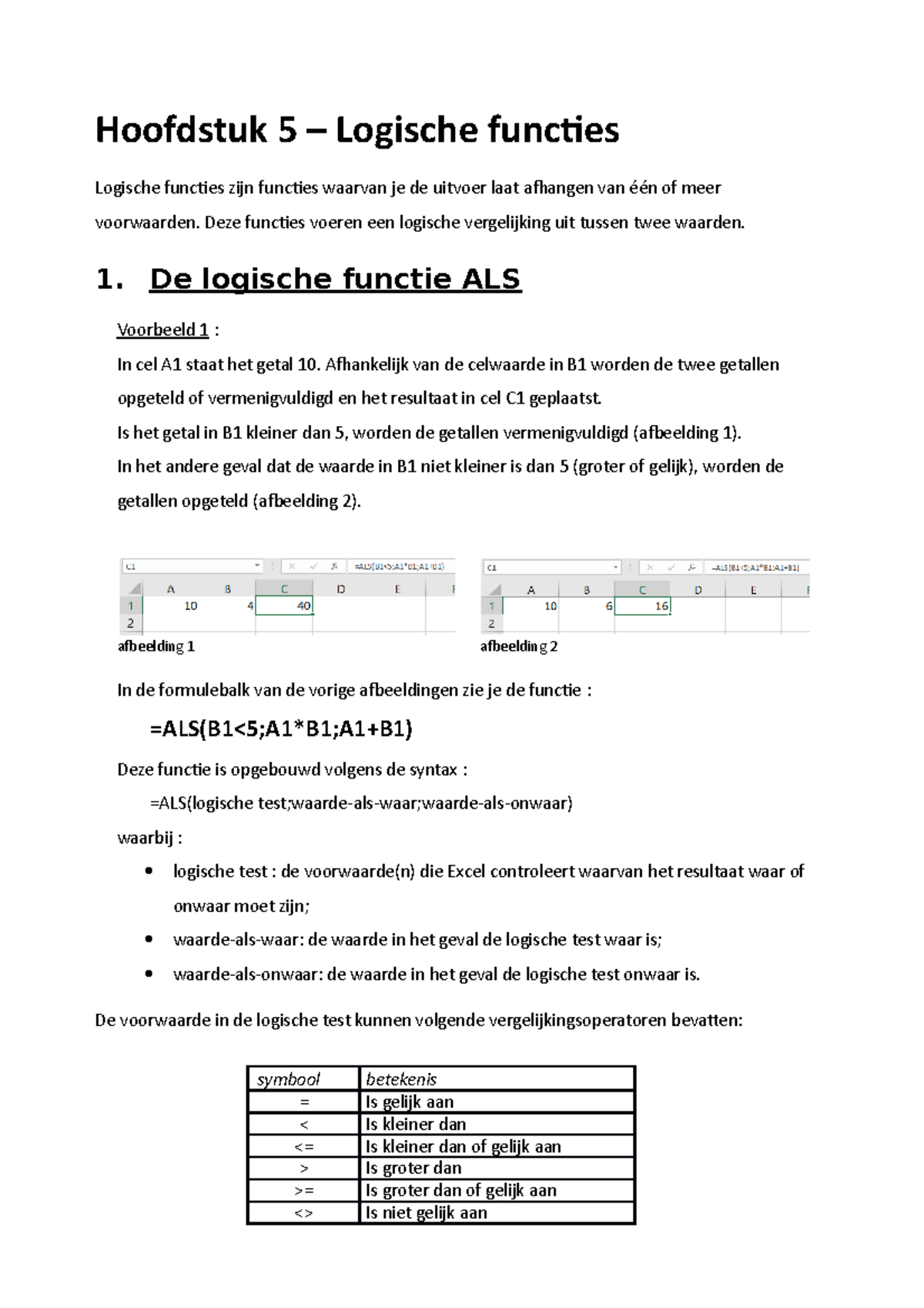 Logische functies ICT - Hoofdstuk 5 – Logische functies Logische ...