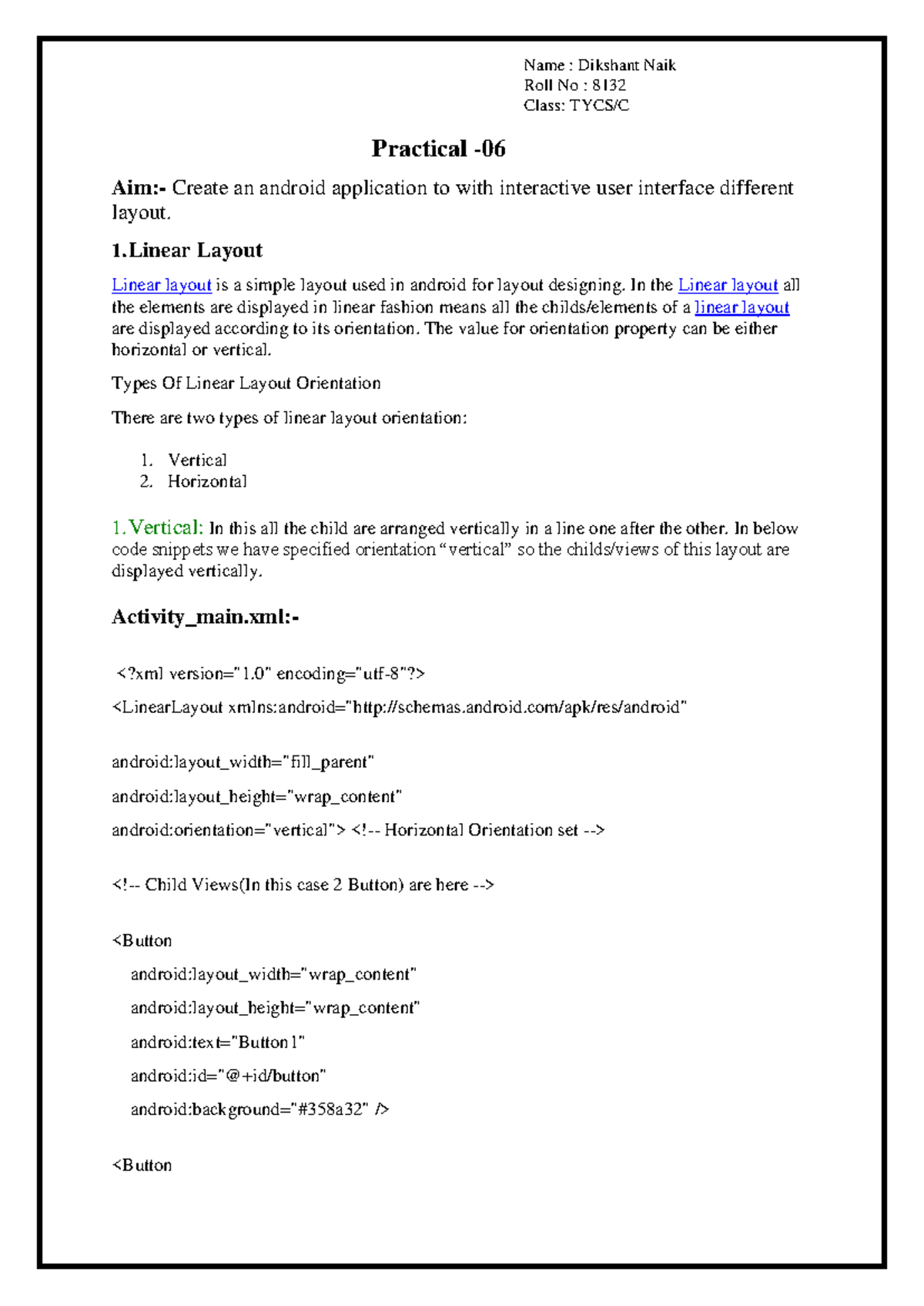 Dik Practical-6(Android) - Roll No : 8132 Class: TYCS/C Practical - Aim:- Create an android ...