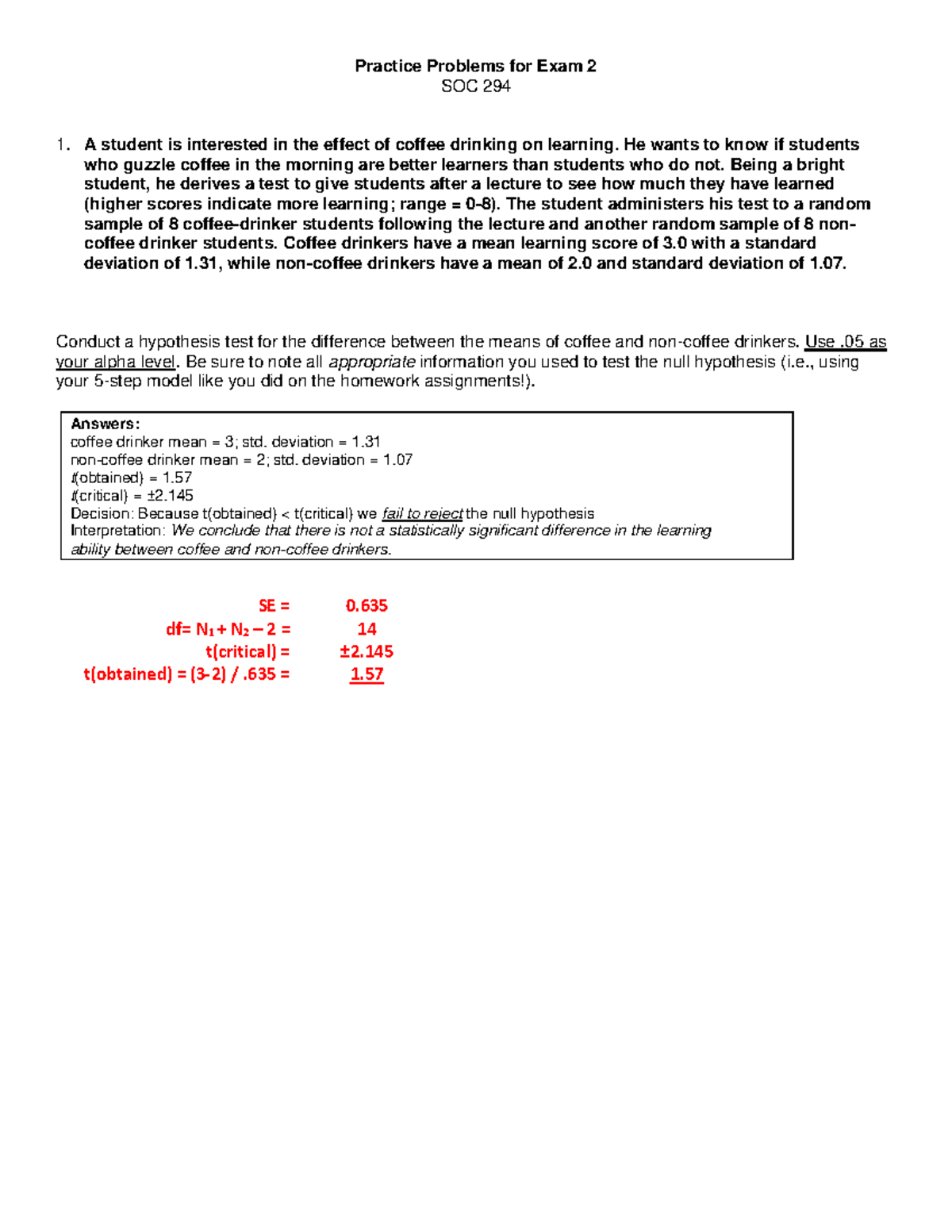 SOC294 Exam 2 Study Guide KEY - Practice Problems for Exam 2 SOC 294 1. A student is interested ...