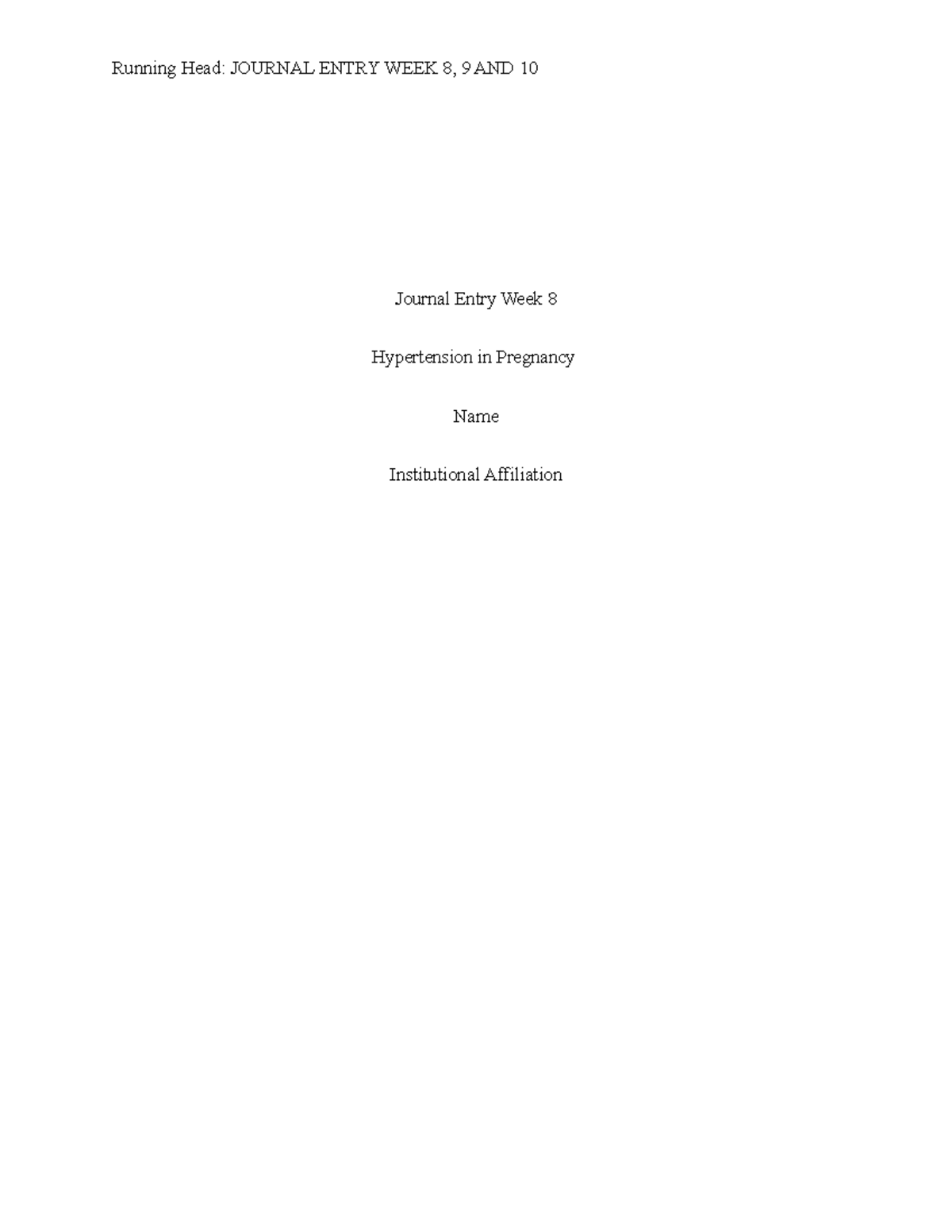 6551 week 8,9,10 journal - Running Head: JOURNAL ENTRY WEEK 8, 9 AND 10 ...