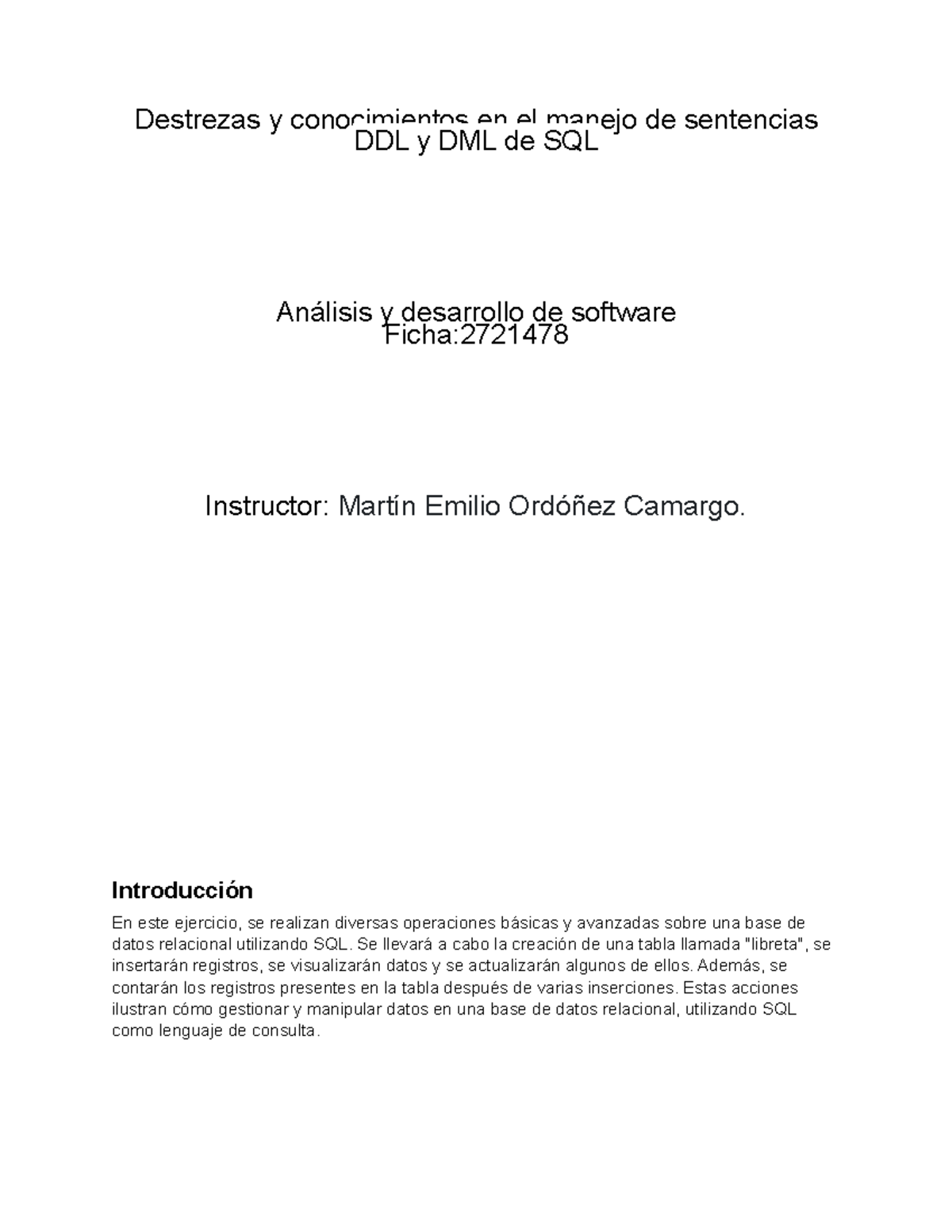 Destrezas y conocimientos en el manejo de sentencias DDL y DML de SQL ...