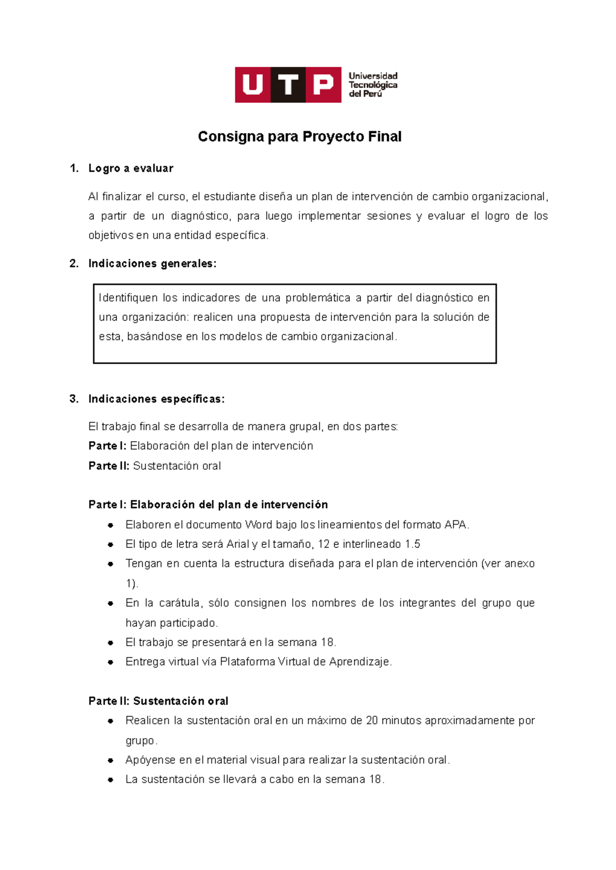 PROY Indicacion - Consigna para Proyecto Final 1. Logro a evaluar Al finalizar el curso, el ...