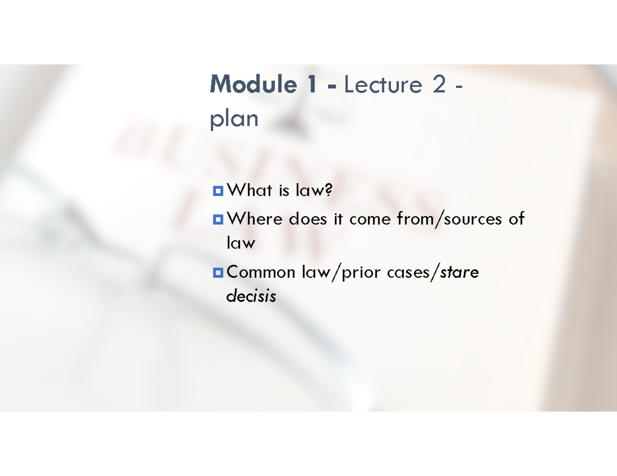 BLAW2080 - Module 1 Lecture 2 What is Law - Module 1 - Lecture 2 - plan ...