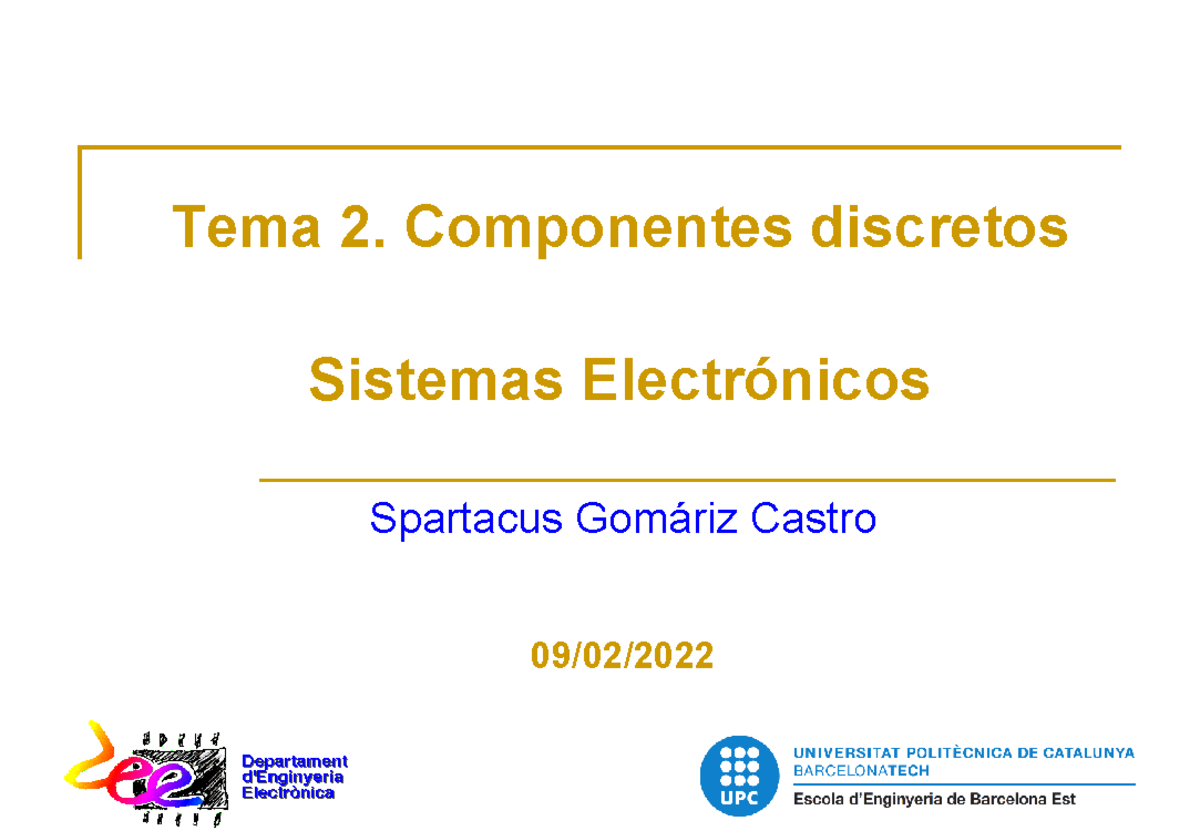 Tema 2 - Apuntes tema 2 - Tema 2. Componentes discretos Sistemas ...
