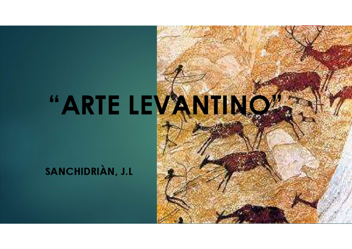 ARTE Levantino - SANCHIDRIÀN, J “ARTE LEVANTINO” Transición Pleistoceno ...