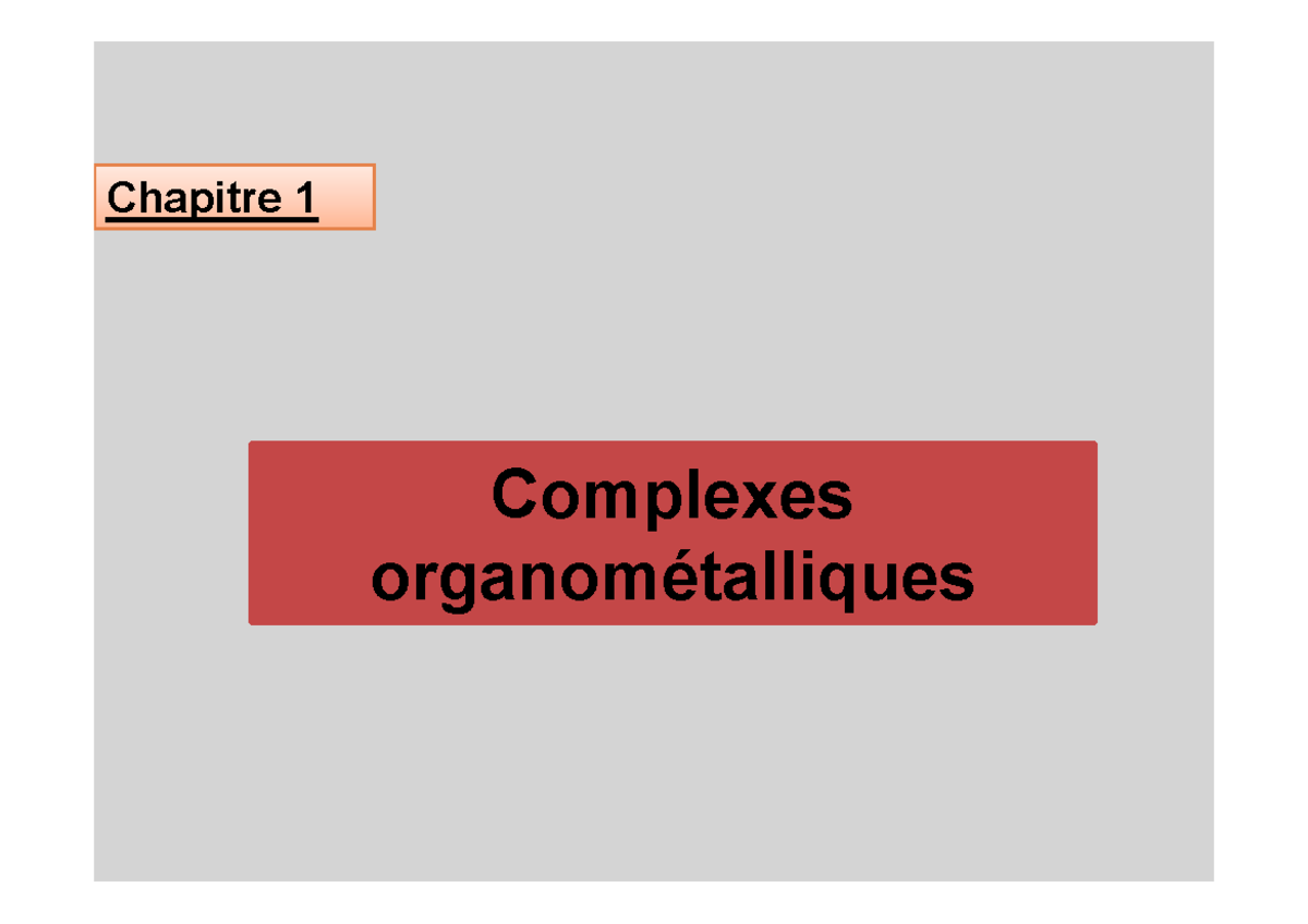 Complexes organométalliques - ####### Chapitre 1 ComplexesComplexes organométalliques Correspond ...