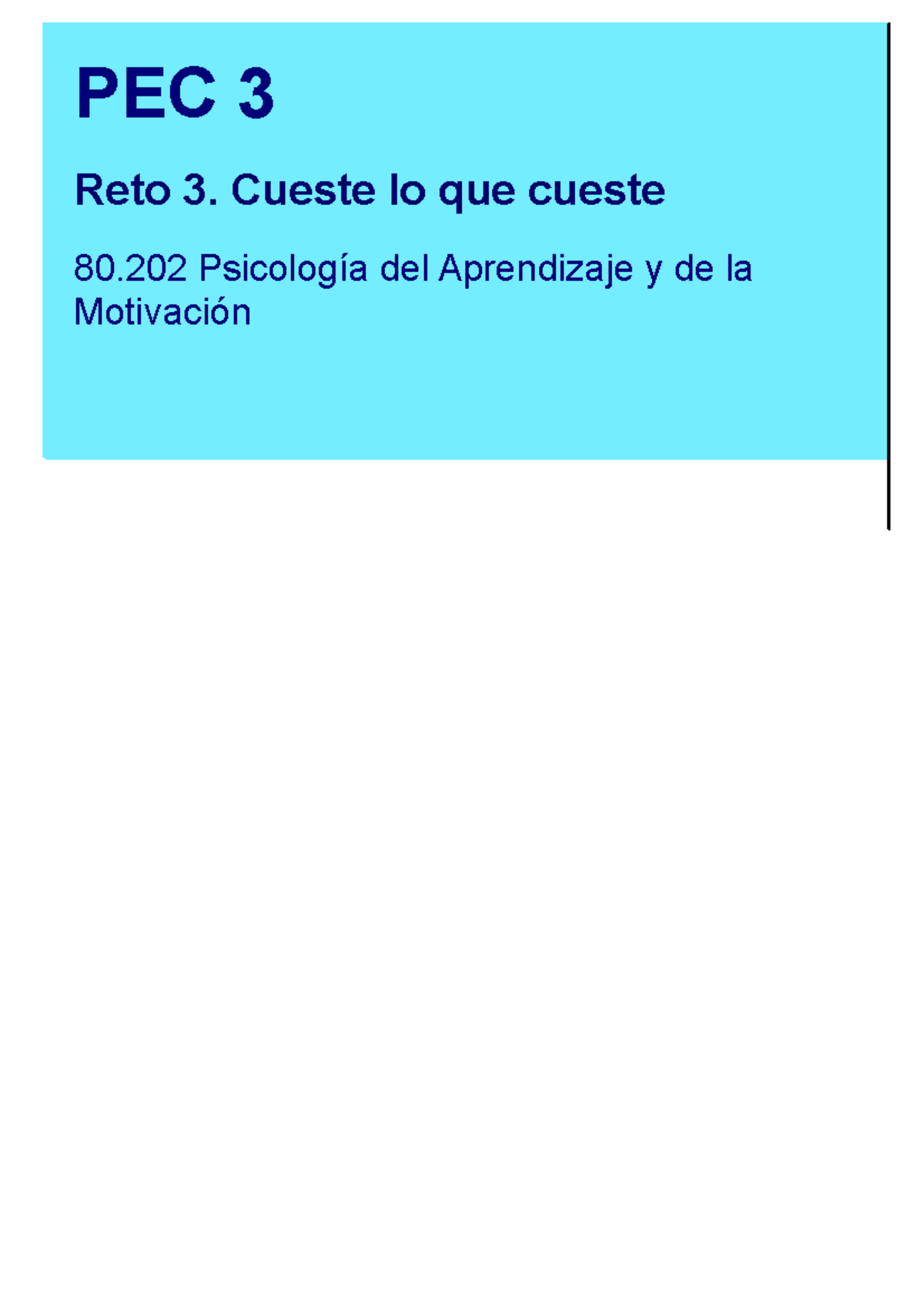 IB PEC3 20222 Plantilla entrega - PEC 3 Reto 3. Cueste lo que cueste 80 Psicología del ...