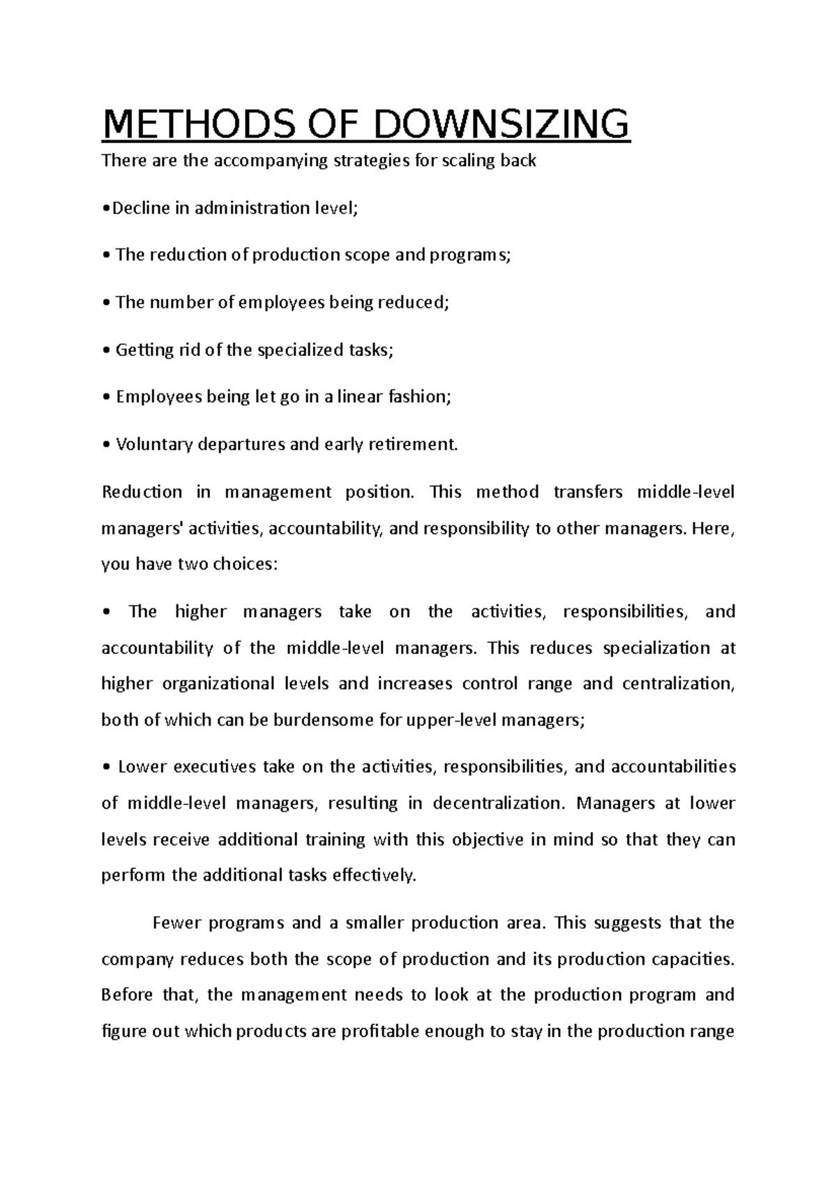 Methods OF Downsizing - Fewer programs and a smaller production area. This suggests that the ...