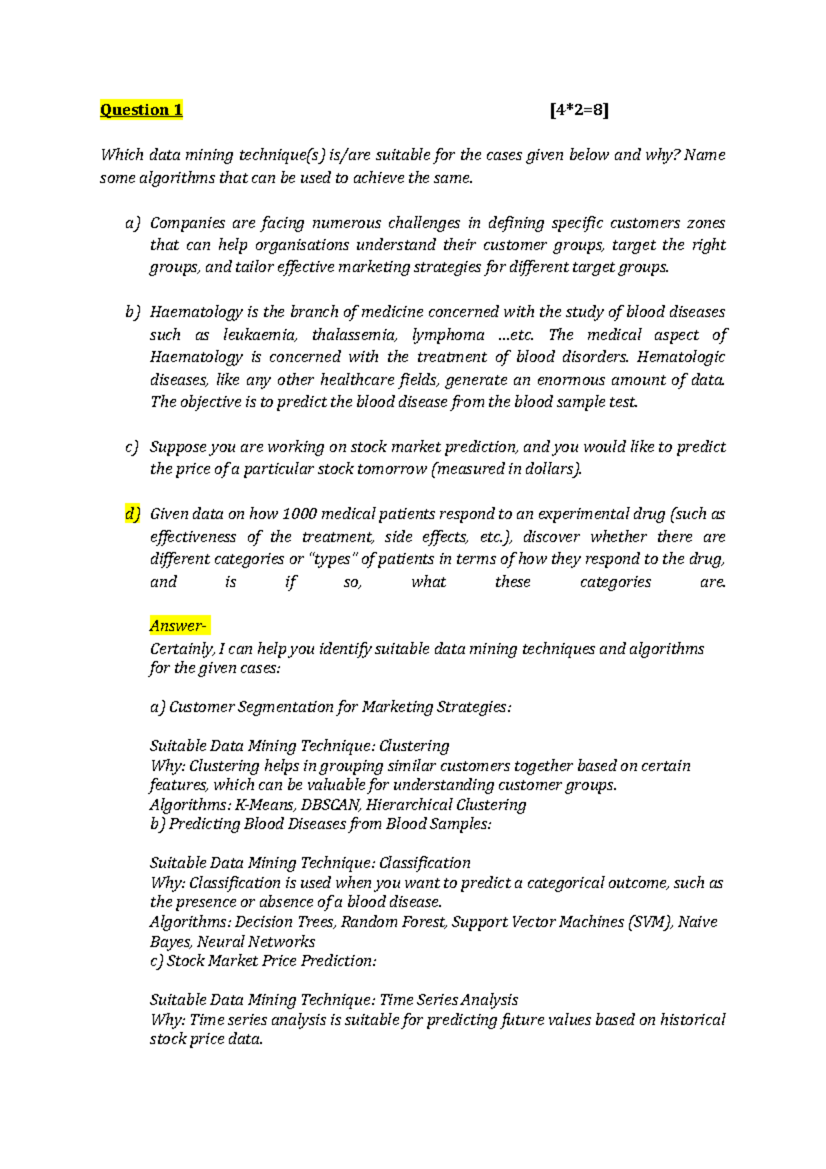 IDS Sample Questions - Question 1 [4*2=8] Which data mining technique(s) is/are suitable for the ...