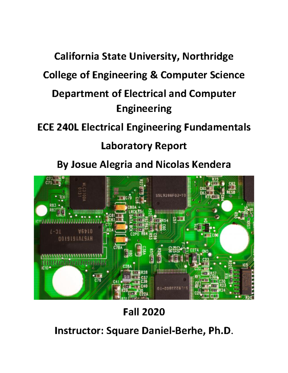 ECE240 G#2 Josue Alegria Nicolas Kendera Lab 1 and 2 Group Final Lab ...