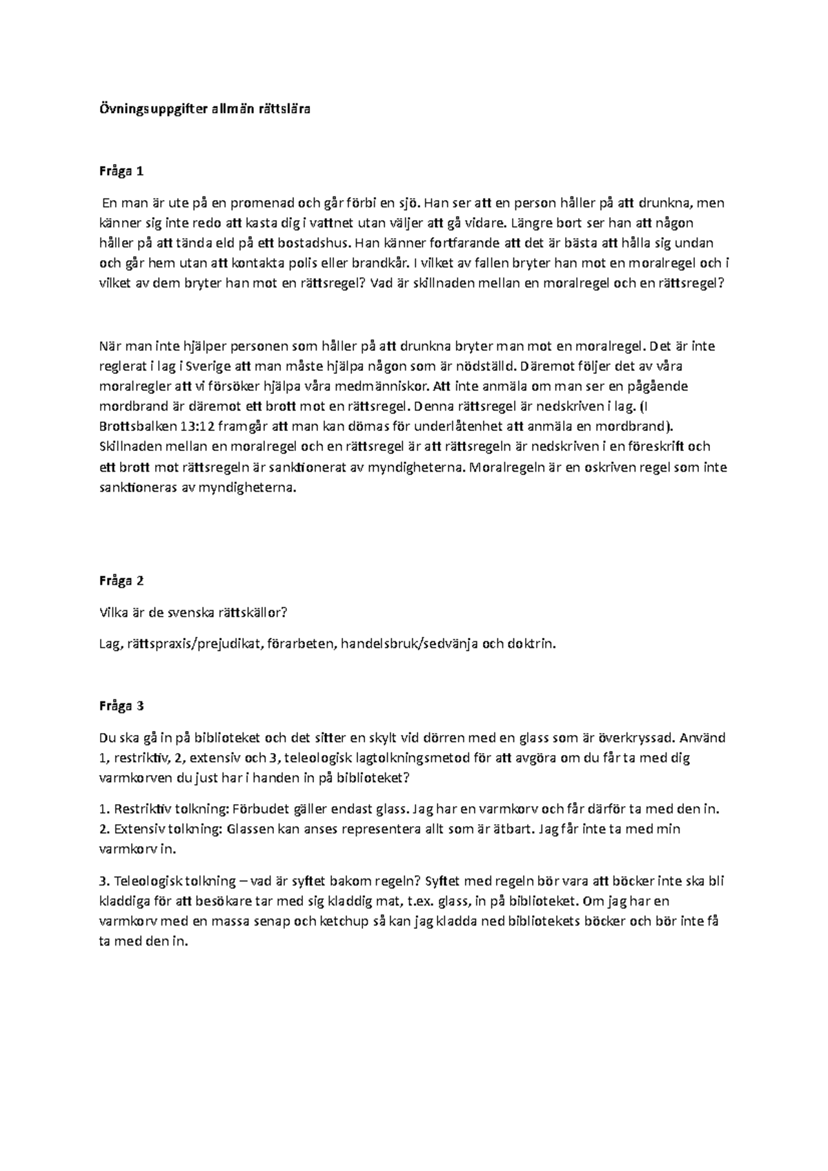 Juridik kursens frågor - Övningsuppgifter allmän rättslära Fråga 1 En ...