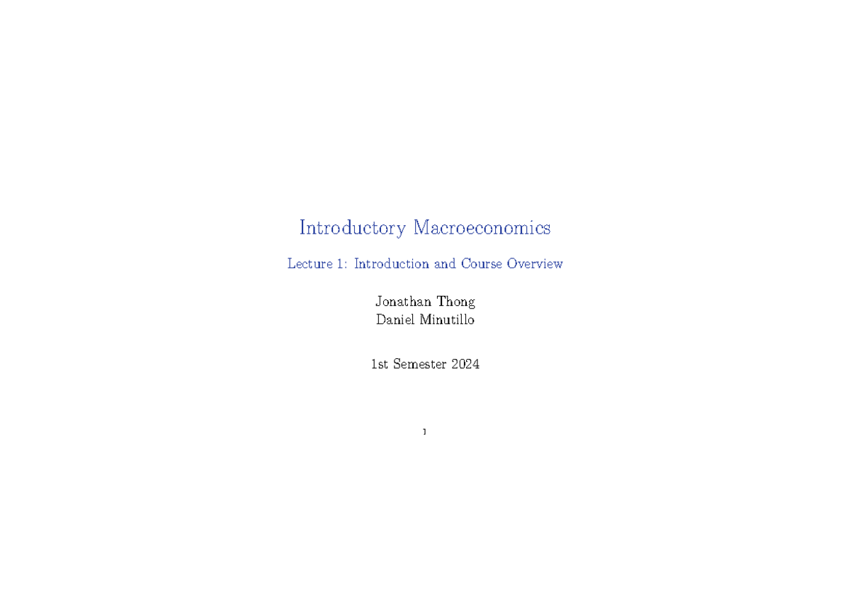 Lecture 01 - Introductory Macroeconomics Lecture 1: Introduction and Course Overview Jonathan ...
