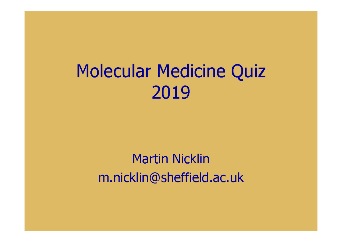 Quiz Questions - Molecular Medicine Quiz 2019 Martin Nicklin m ...