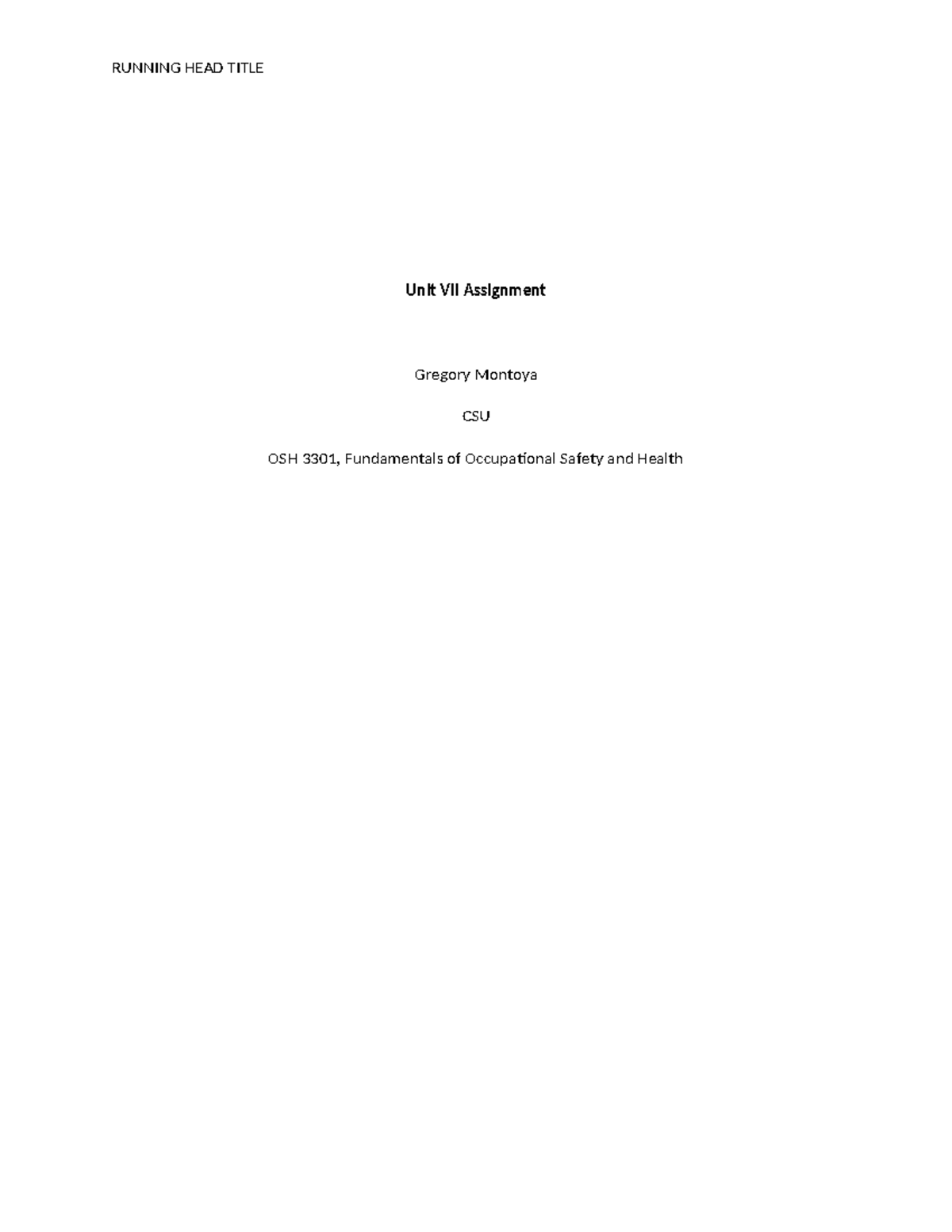 Unit VII Assignment OSH3301 - Unit VII Assignment Gregory Montoya CSU OSH 3301, Fundamentals of ...