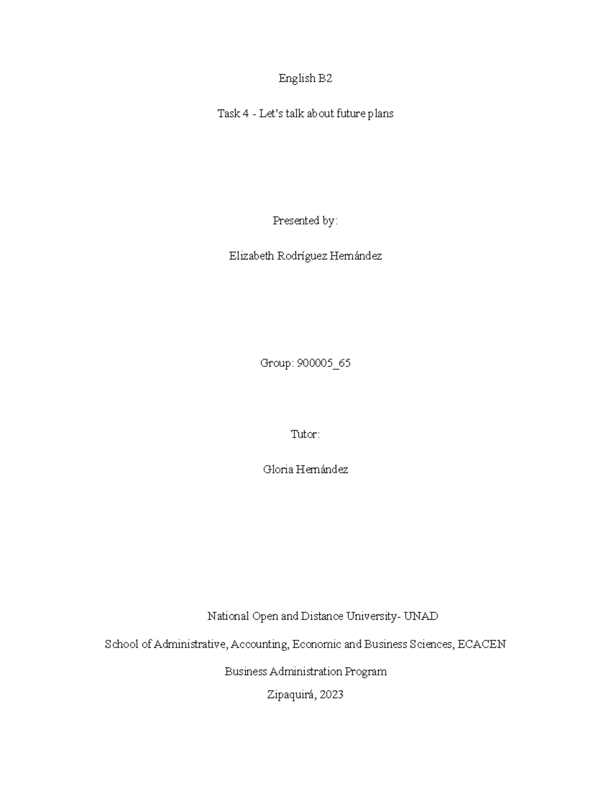 TASK 4 - trabajo tarea 4 ingles - English B Task 4 - Let’s talk about future plans Presented by ...