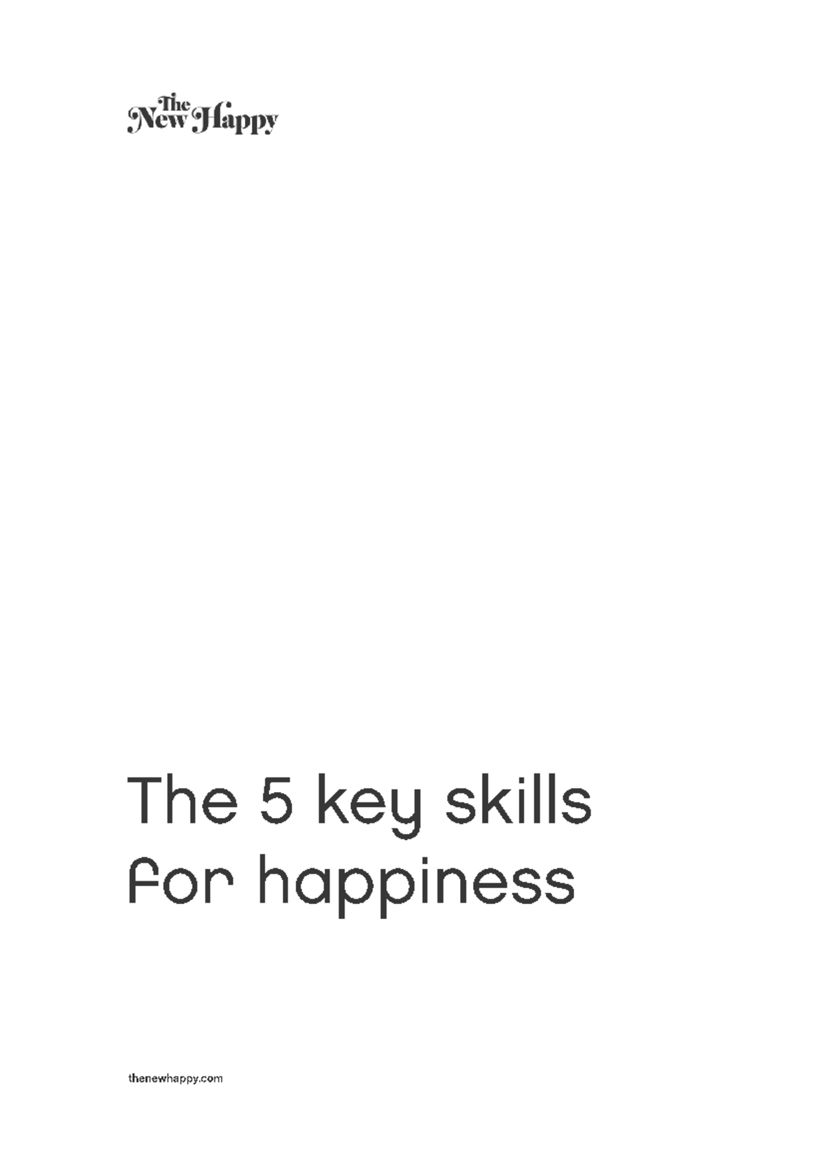 The Five Key Skills For Happiness - thenewhappy The5keyskills ...