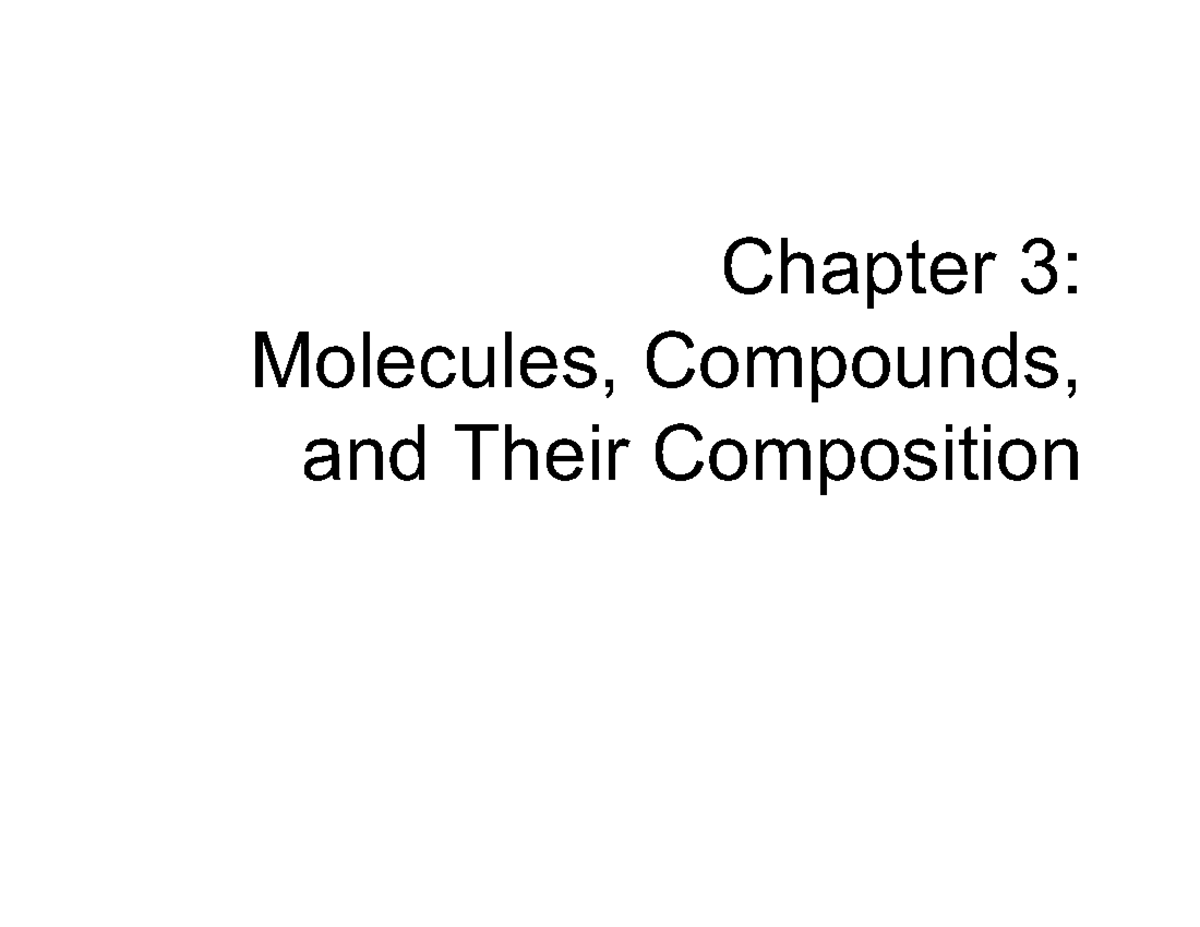 Molecules Compd Compos 2 - Chapter 3: Molecules, Compounds, and Their ...