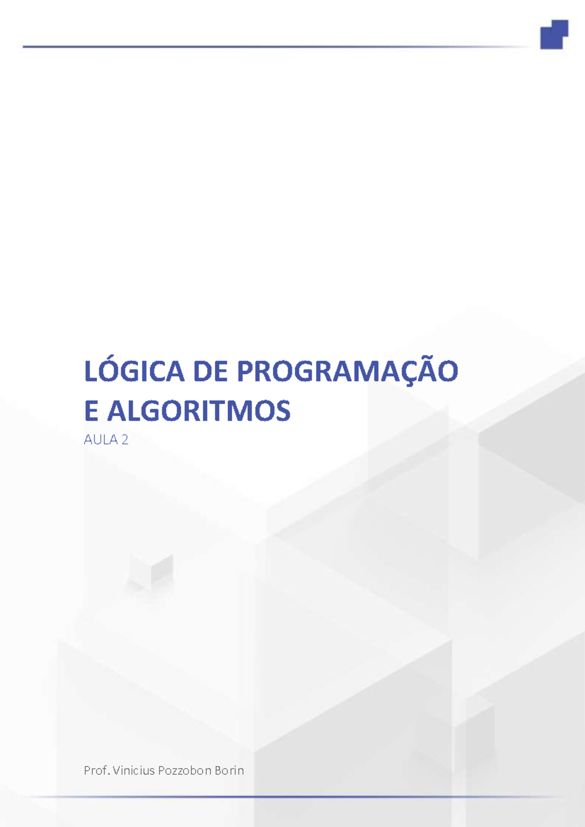 Aula2 - pdf da segunda de aula de logica - LÓGICA DE PROGRAMAÇÃO E ...