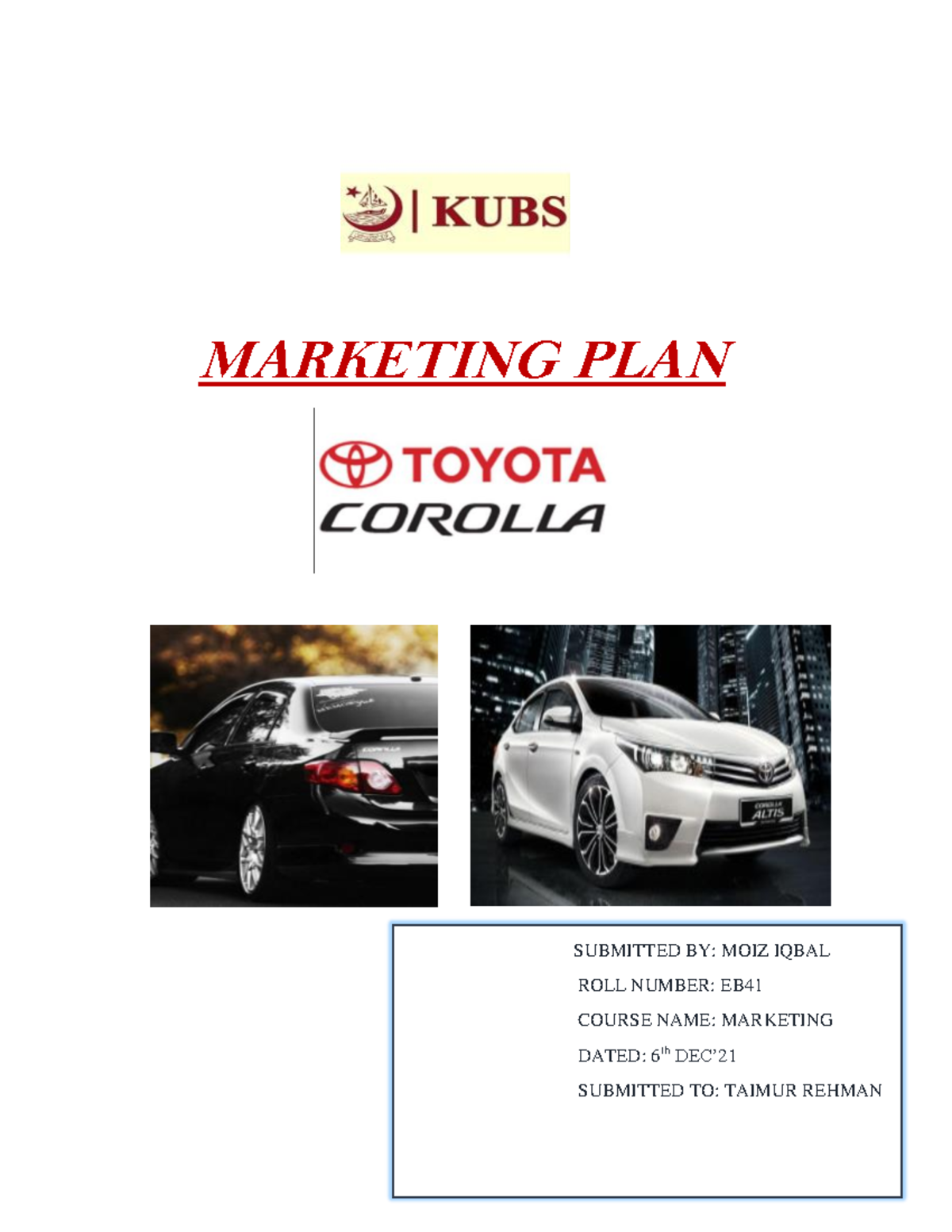 Toyota corolla marketing plan - MARKETING PLAN SUBMITTED BY: MOIZ IQBAL ...
