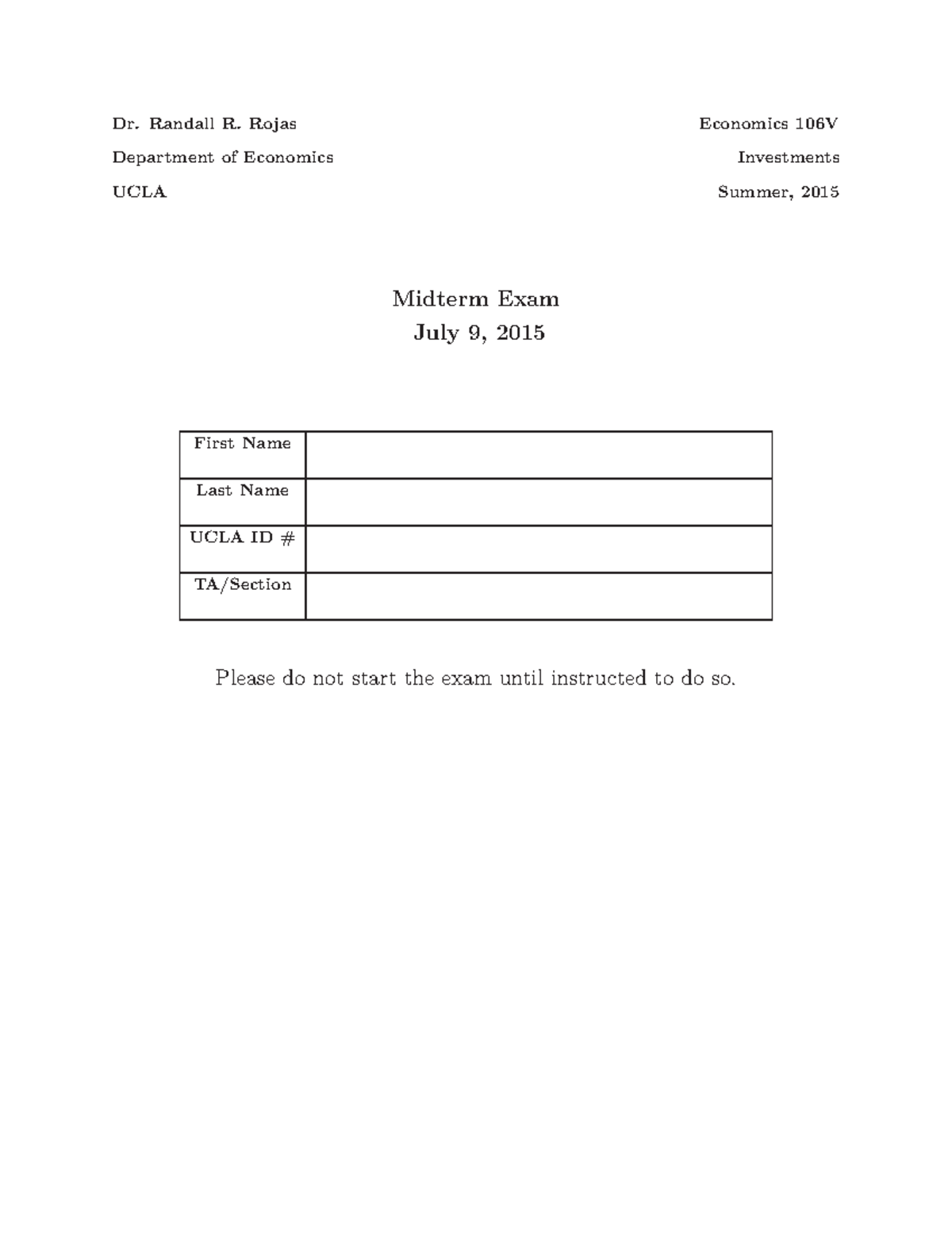 Midterm summer 2015 v1 solution - Dr. Randall R. Rojas Economics 106V ...