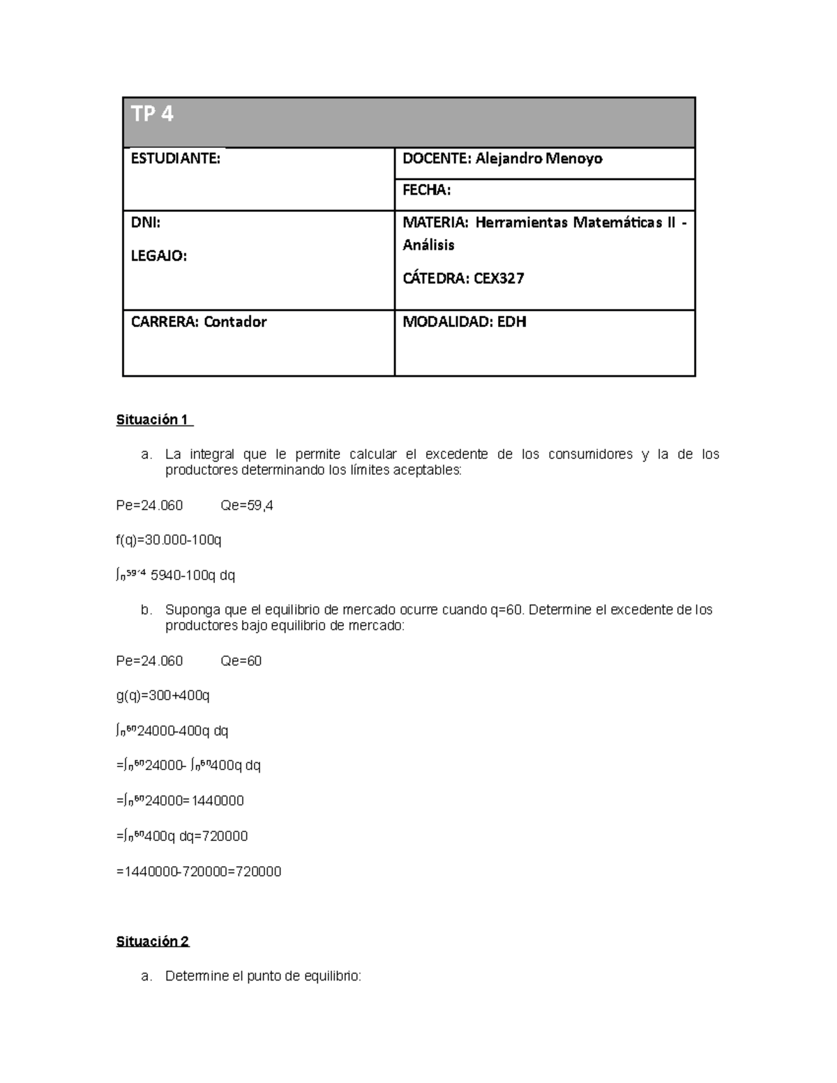 TP4 - Cuadro - trabajo practico 4 desarrollo - TP 4 ESTUDIANTE: DOCENTE: Alejandro Menoyo FECHA ...