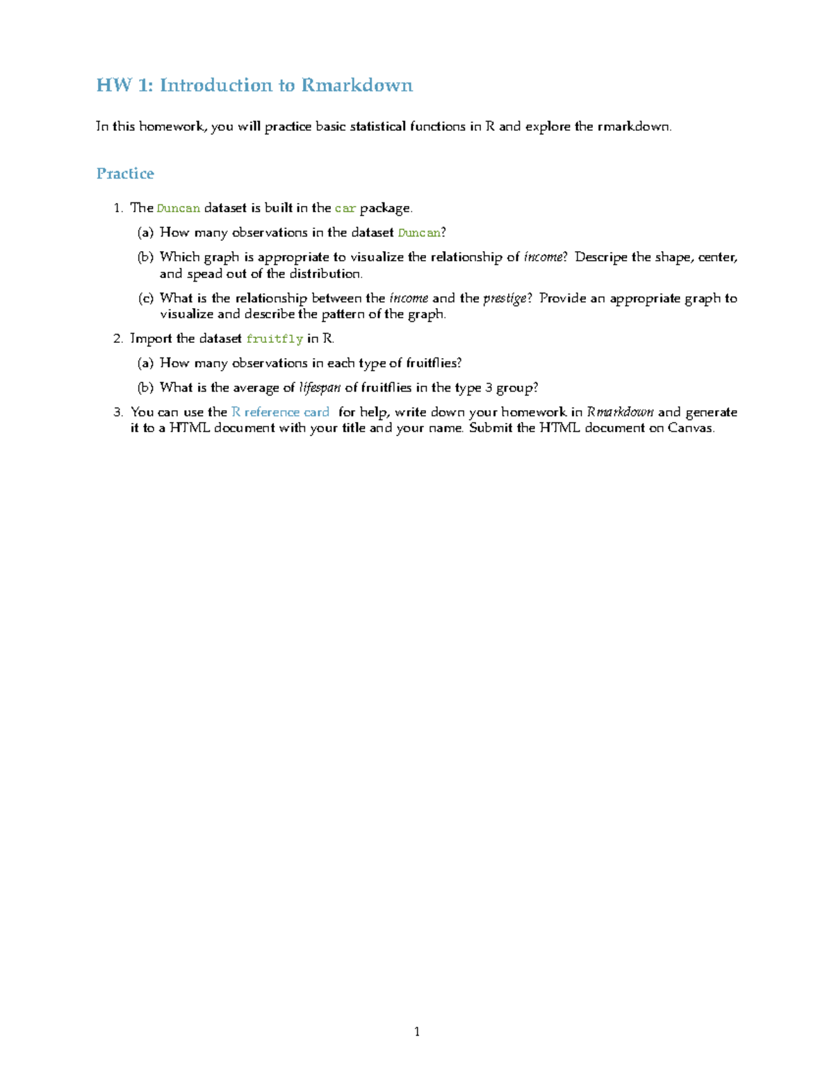 HW1 - easy - HW 1: Introduction to Rmarkdown In this homework, you will ...