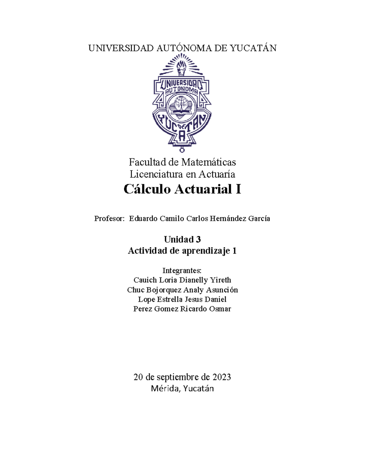 Jesus Daniel LOPE Estrella 52152 0 - UNIVERSIDAD AUTÓNOMA DE YUCATÁN Facultad de Matemáticas ...