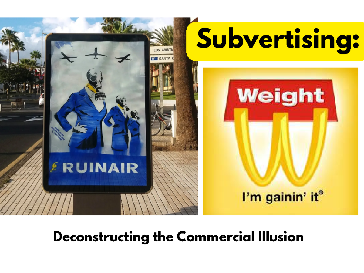 Subvertising - Subvertising: Deconstructing the Commercial Illusion ...
