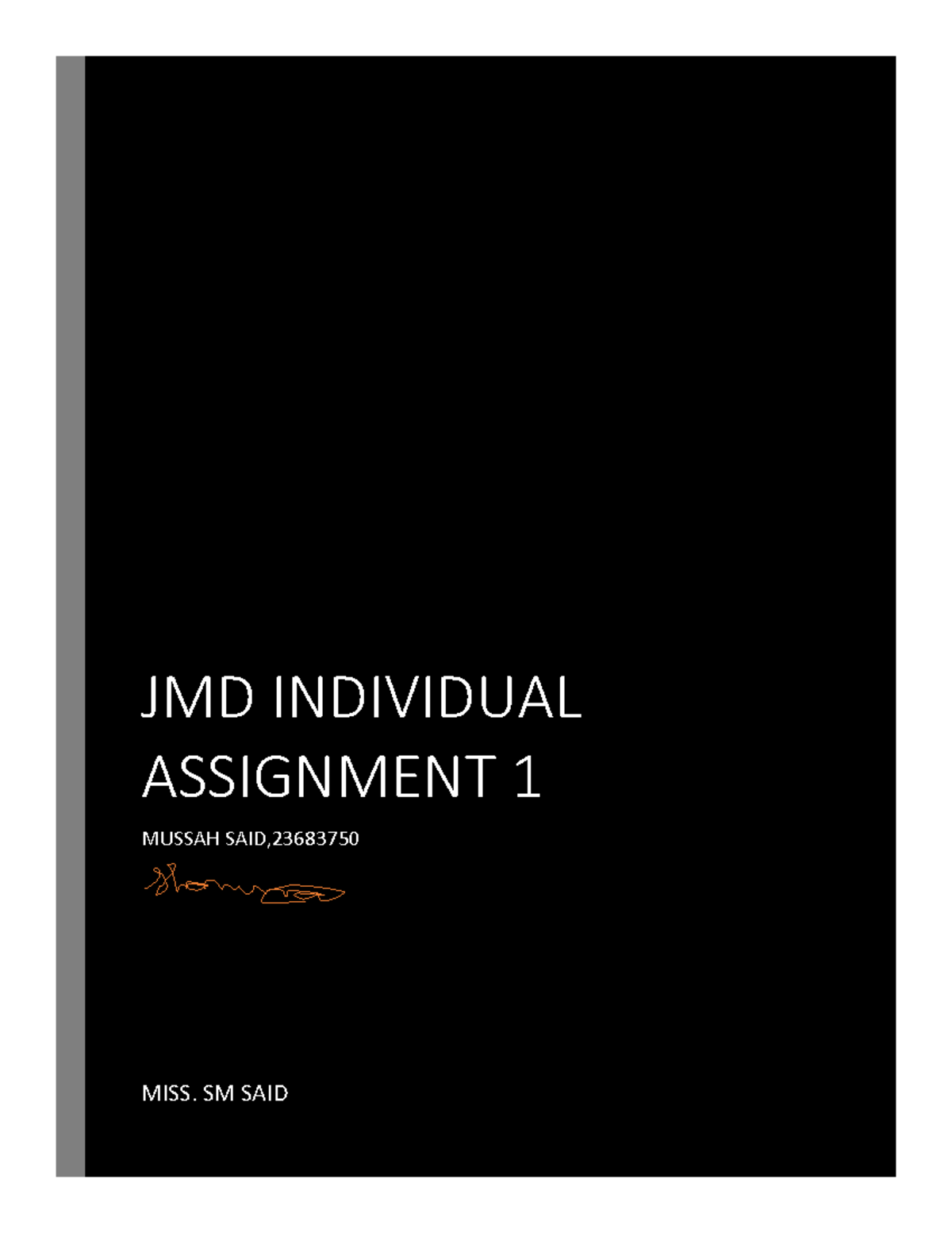JMD 205 number 1 - USE IT - JMD INDIVIDUAL ASSIGNMENT 1 MUSSAH SAID ...