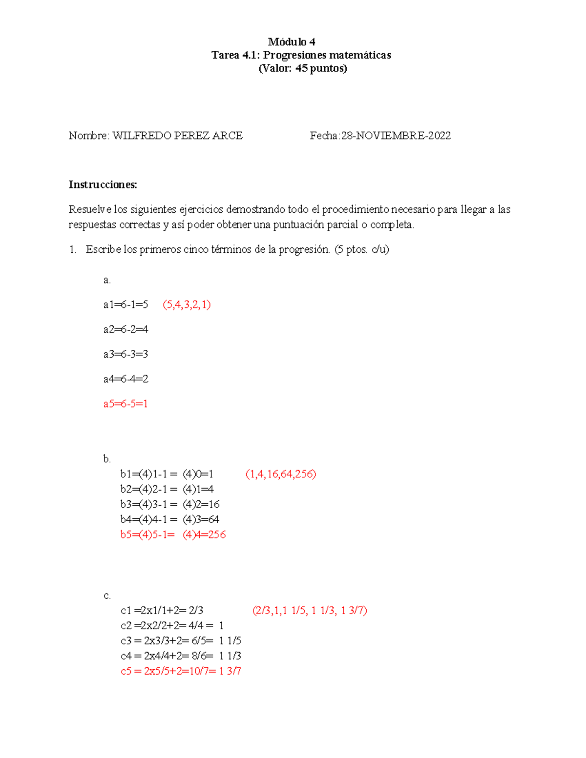 M4 Tarea 4-1 - MATH - Tarea 4: Progresiones matemáticas (Valor: 45 puntos) Nombre: WILFREDO ...