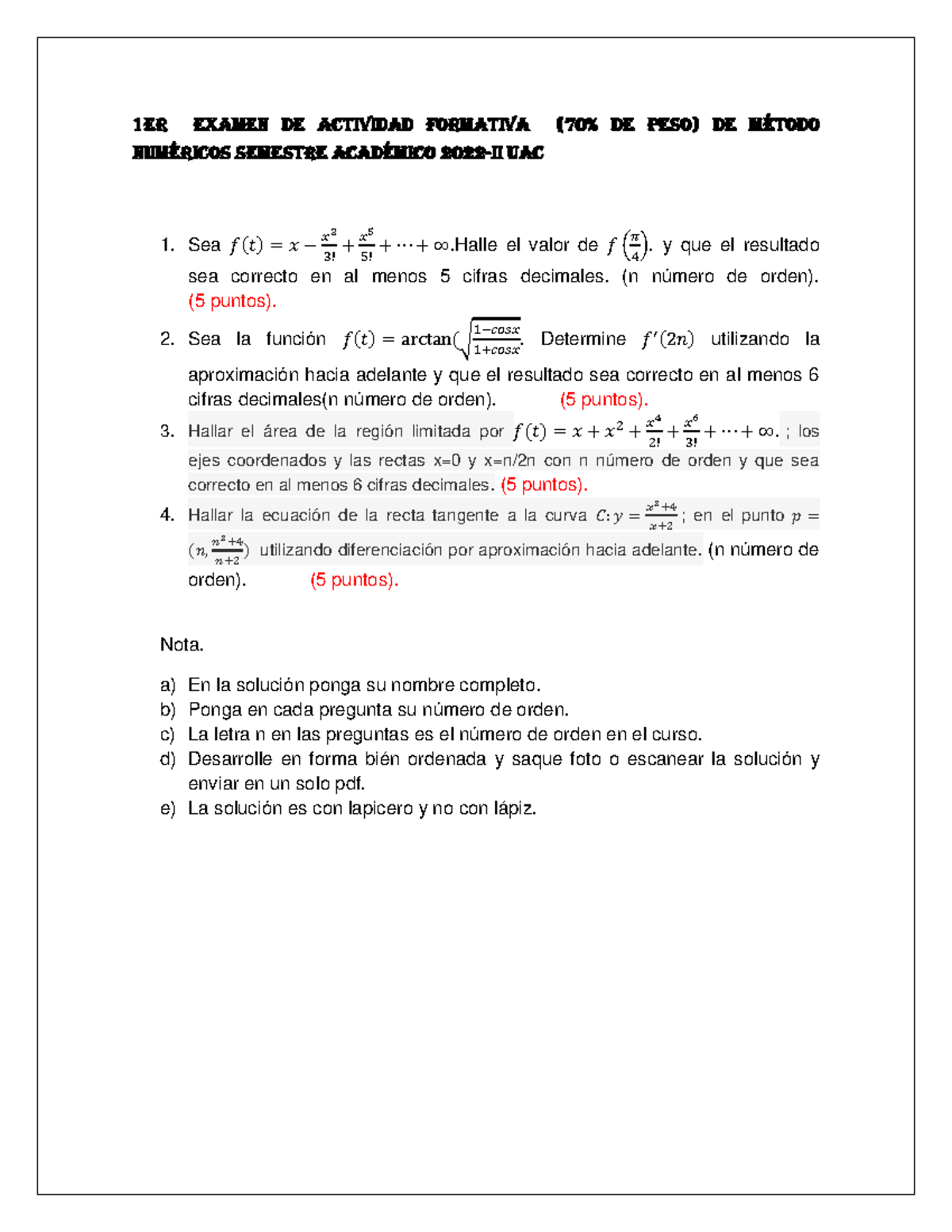 1er examen de metodos numericos G-4D-2022-II - 1er EXAMEN De actividad formativa ( 70 % de peso ...
