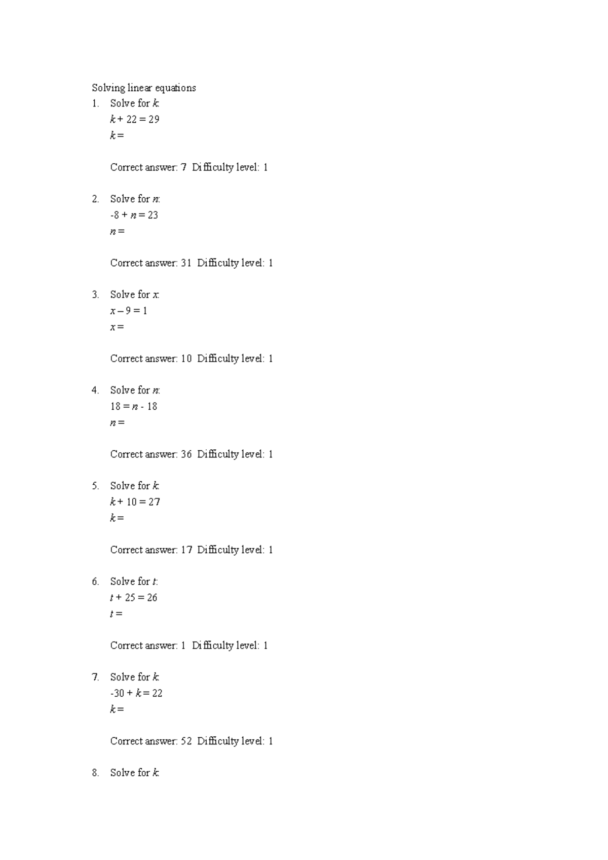 1. Solving linear equations - Solve for k: k + 22 = 29 k = Correct ...