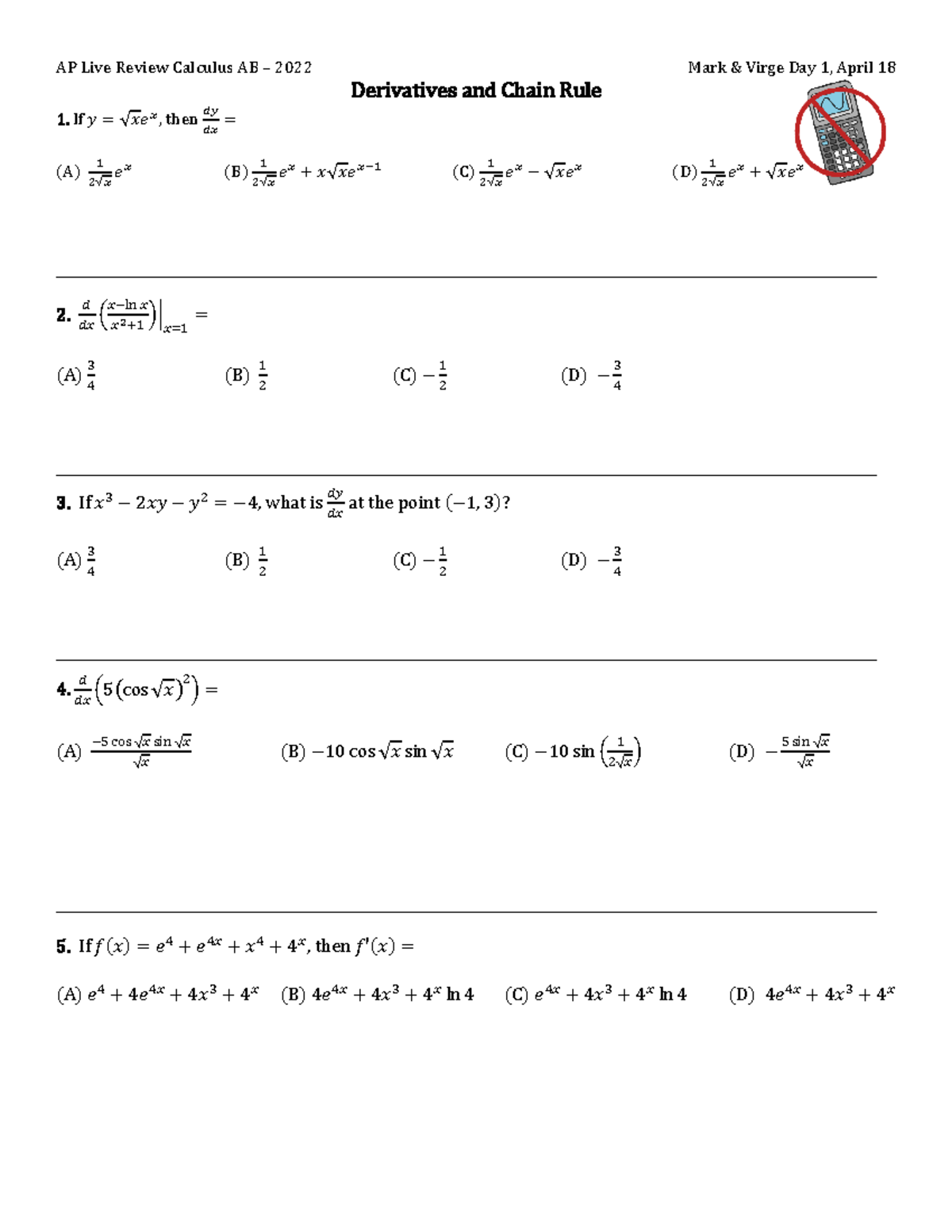 Day 1 - Derivatives - Derivatives and Chain Rule 1. If 𝑦 = √𝑥𝑒𝑥 , then ...