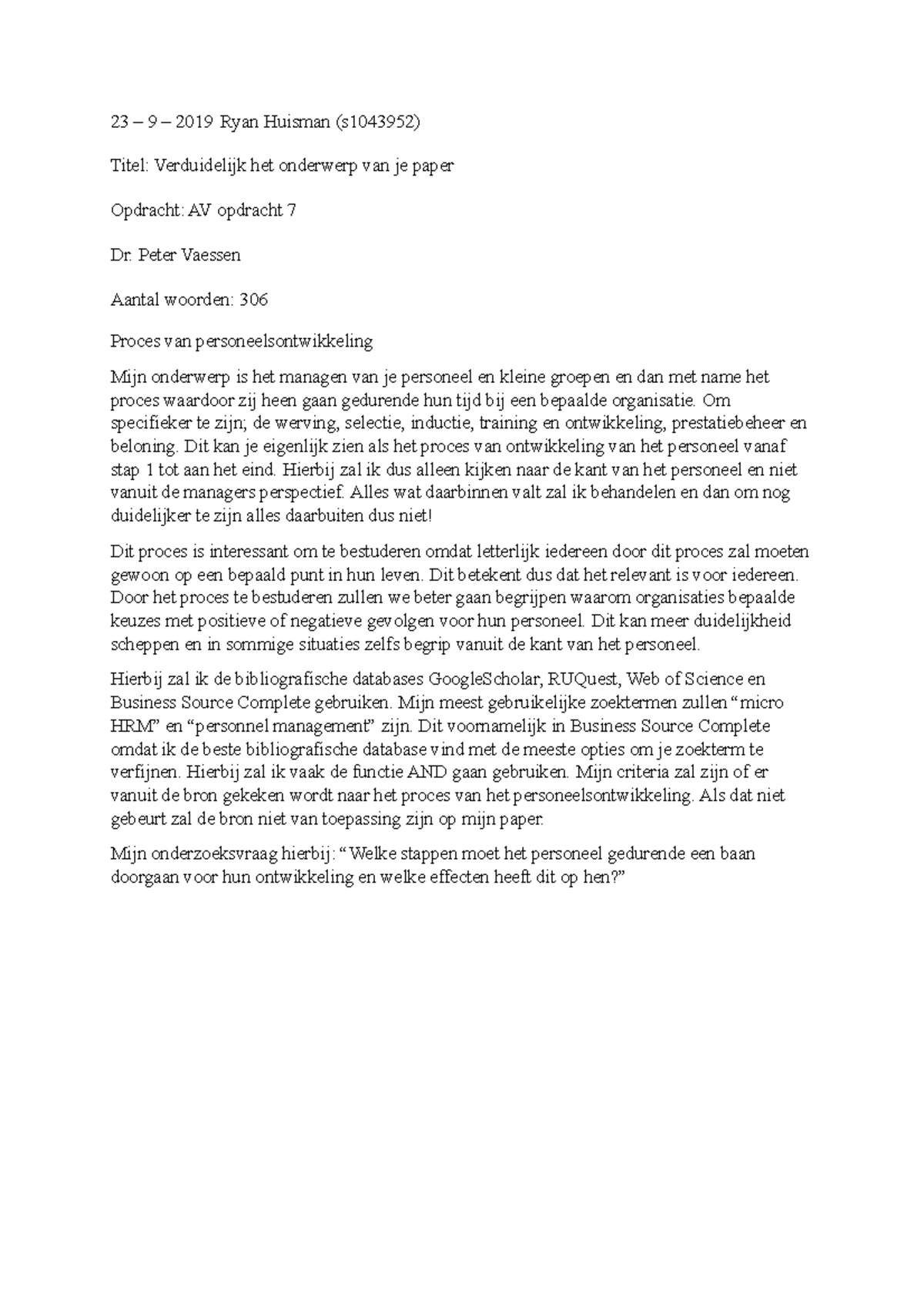 AV opdracht 7 - Peter Vaessen Aantal woorden: 306 Proces van ...