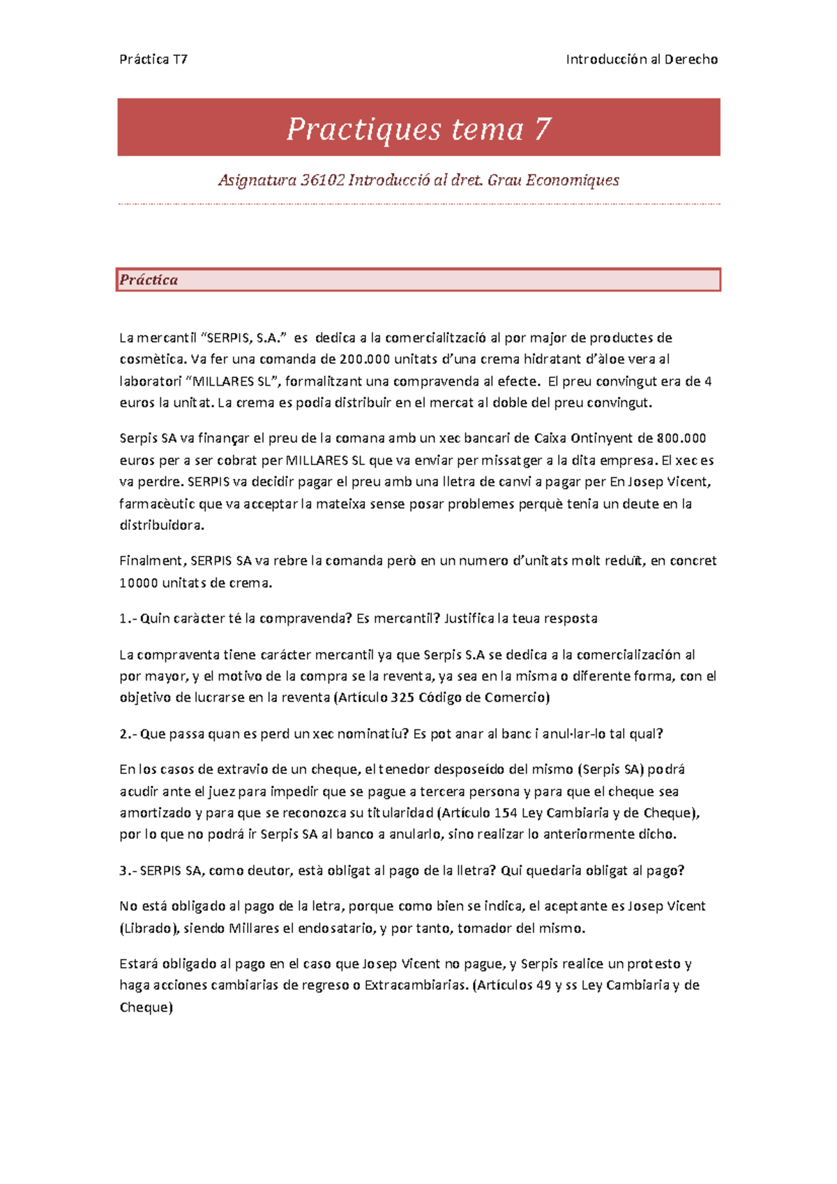 Practica T7 - Práctica T7 Introducción al Derecho Practiques tema 7 Asignatura 36102 Introducció ...