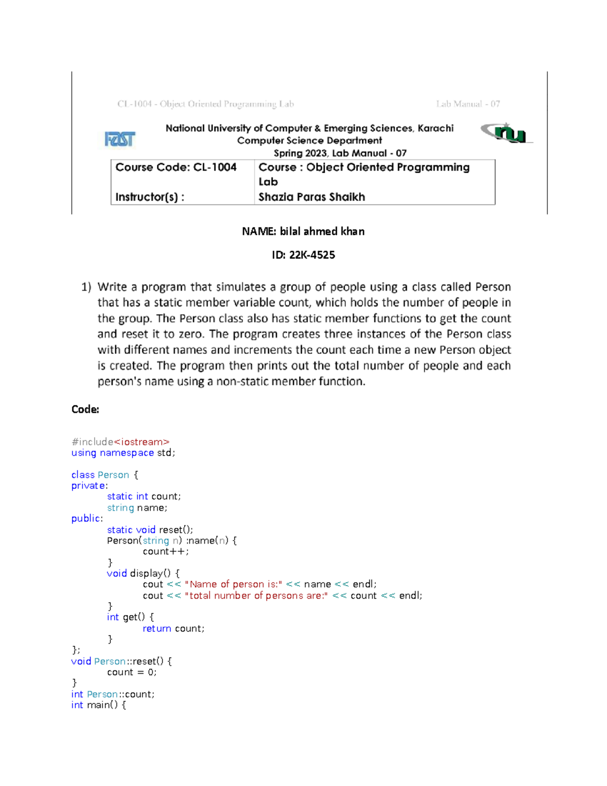 LAB 7 - oop - NAME: bilal ahmed khan ID: 22K- Code: #include using namespace std; class Person ...