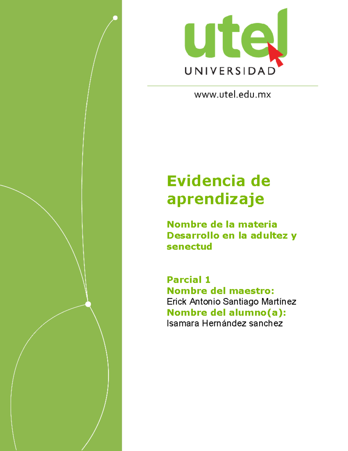 Desarrollo en la adultez y senectud Parcial 1 P (1) resuelto - Evidencia de aprendizaje Nombre ...