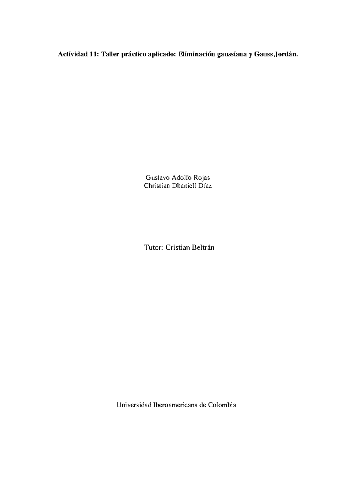Actividad 11 Taller práctico aplicado Eliminación gaussiana y Gauss ...
