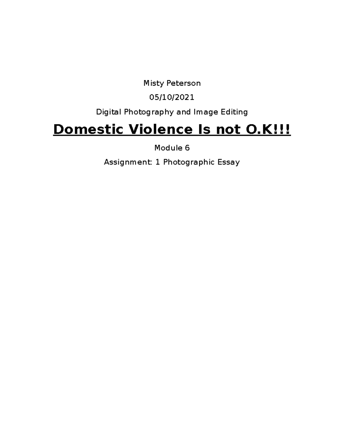 Misty Peterson Module 6 Photgrapic Essay 2021 - Misty Peterson 05/10 ...