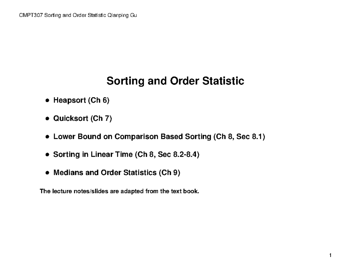 Lecture 2 - Sorting and Order Statistic • Heapsort (Ch 6) • Quicksort (Ch 7) • Lower Bound on ...