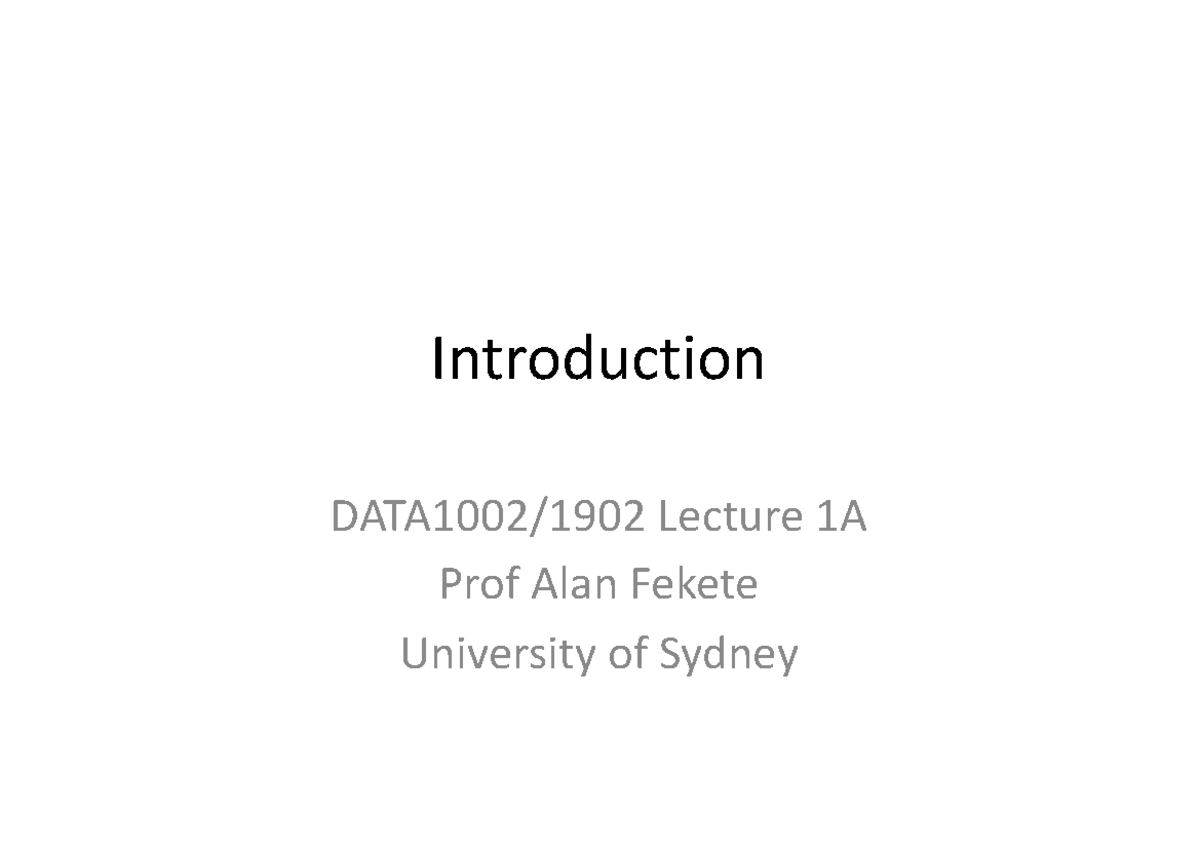 Week 1 data1002 introduction - DATA1002 - USyd - Studocu