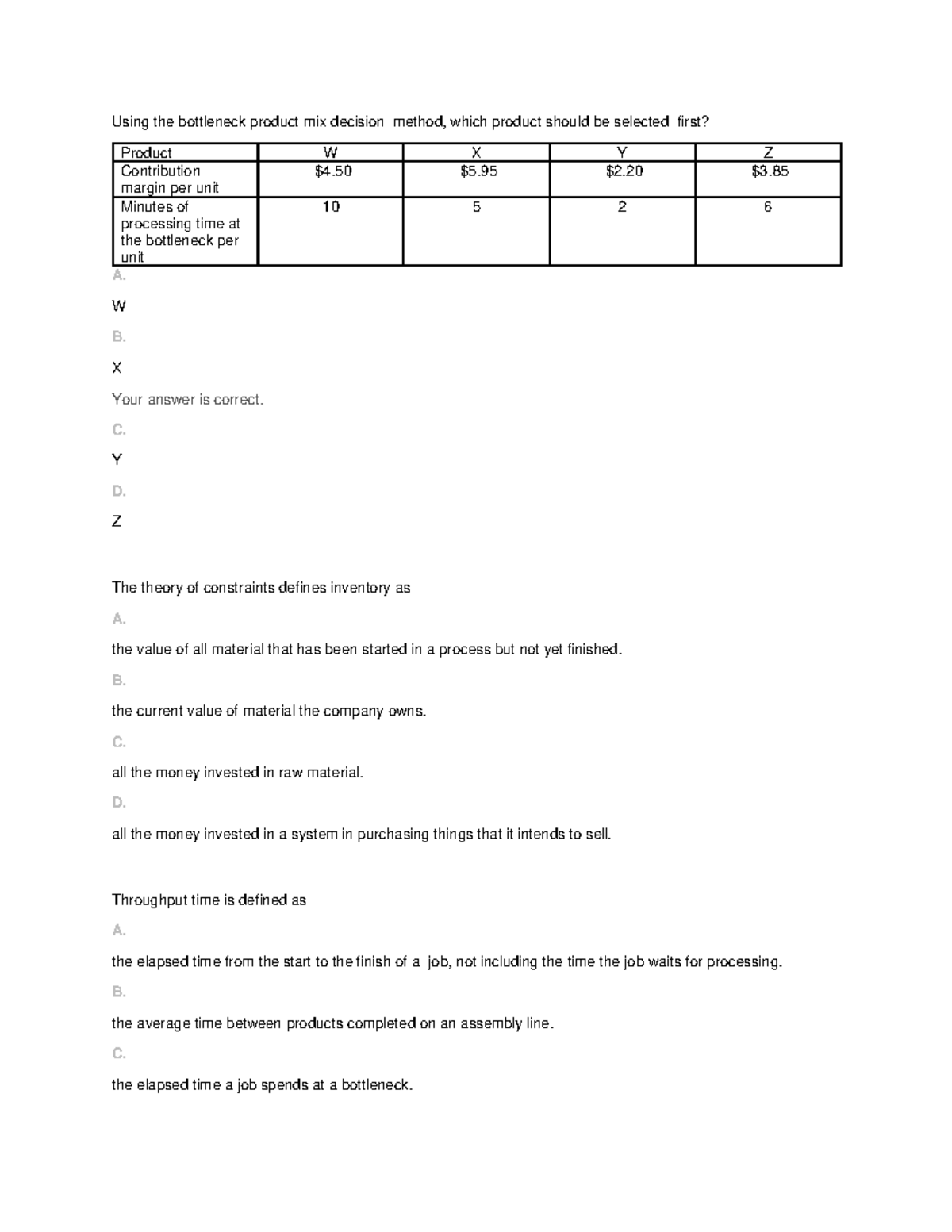 Chapter 5 Quiz - Shen - Using the bottleneck product mix decision method, which product should ...