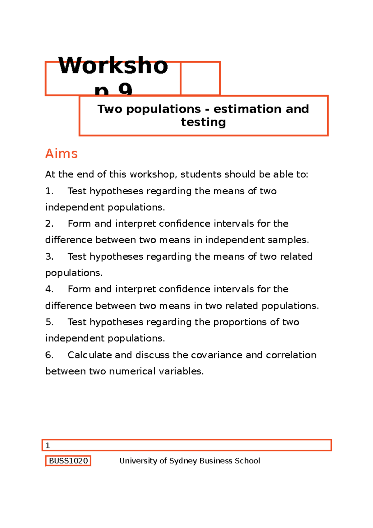 Workshop 9 BUSS1020 S1 2022 - Aims At the end of this workshop ...