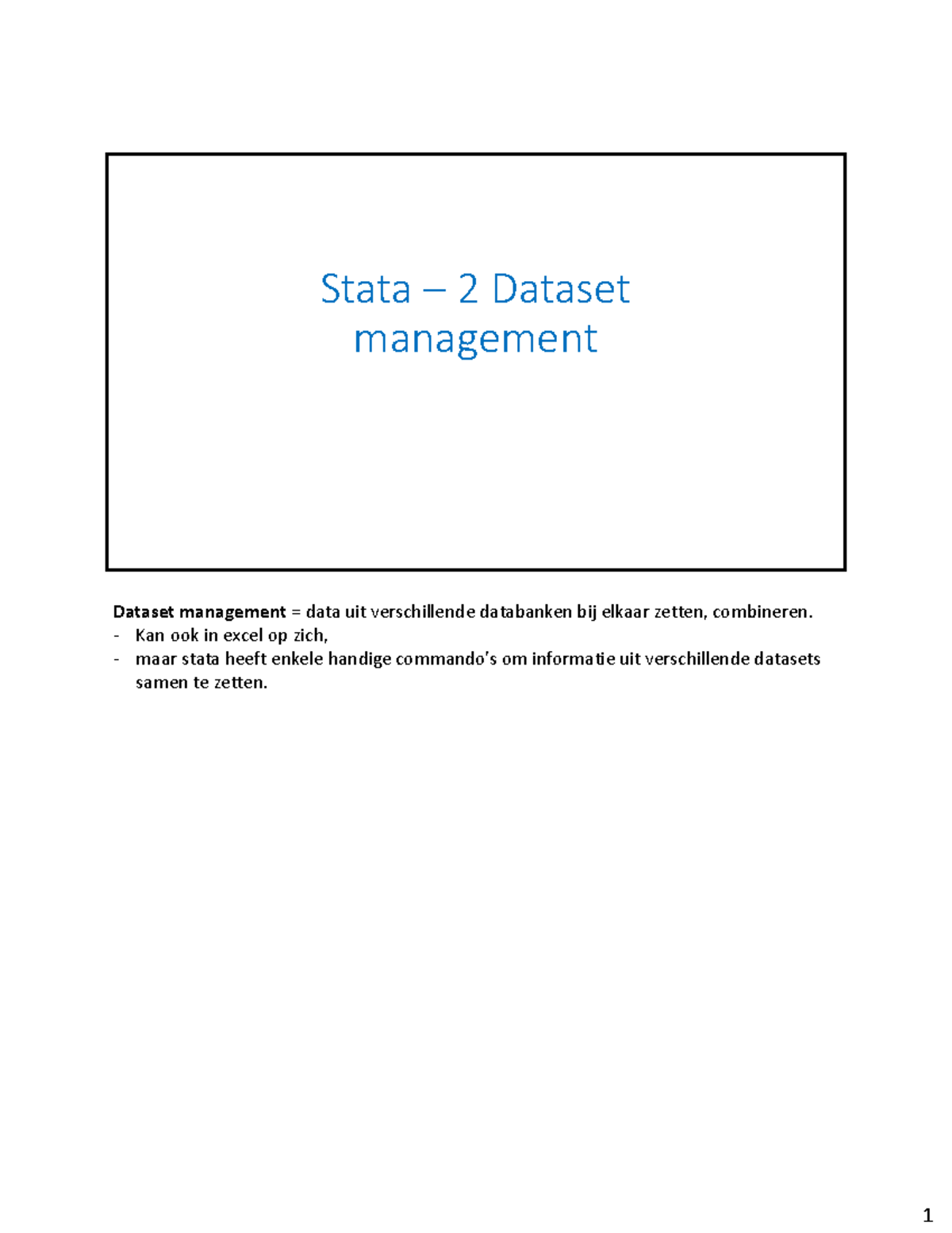 Stata dataset management - Stata –2 Dataset management Dataset ...