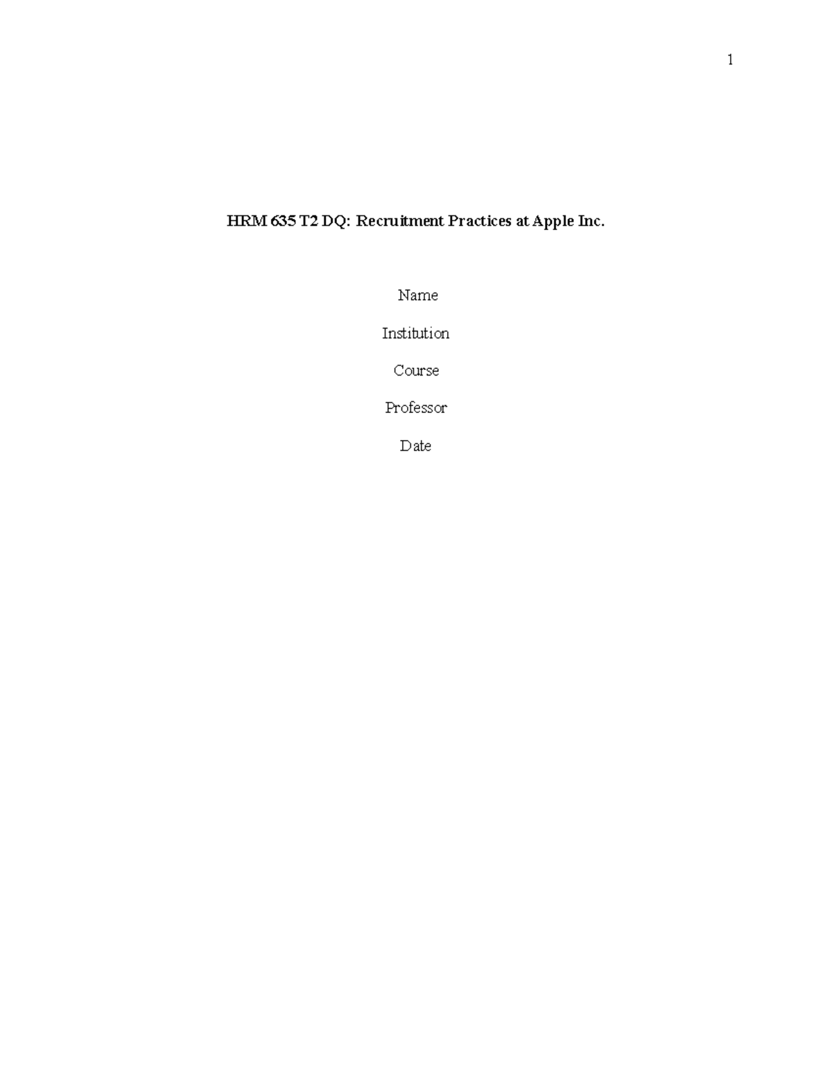 HRM 635 T2 DQ Recruitment Practices at Apple Inc - Name Institution ...
