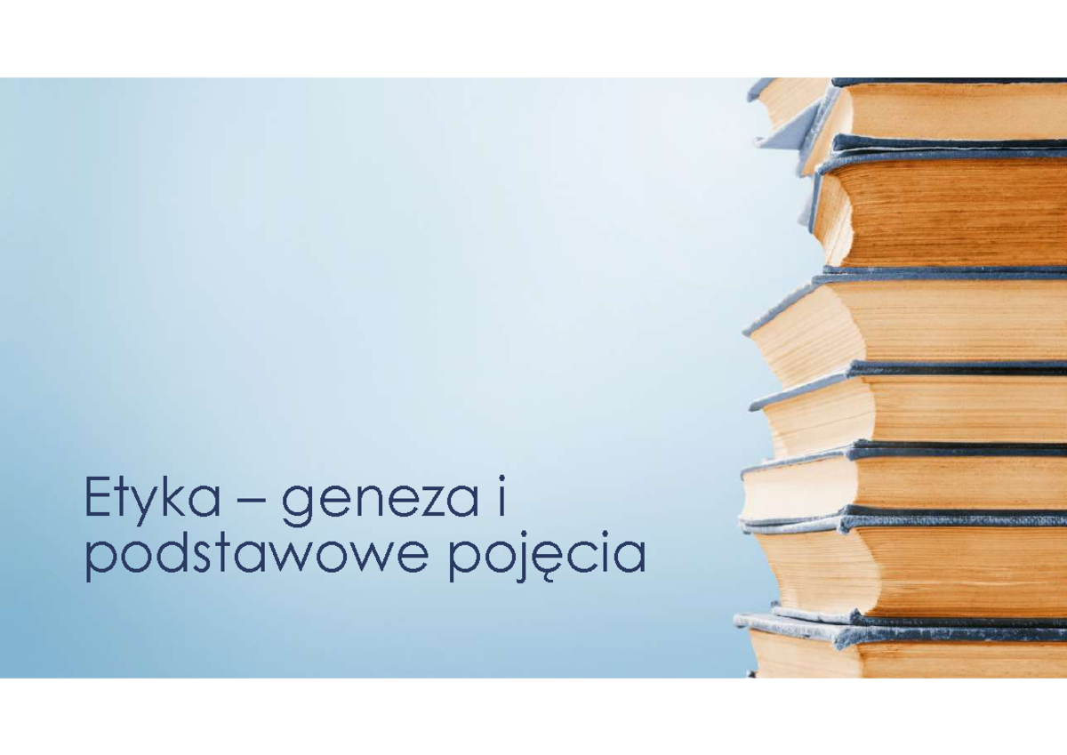 Etyka wyklad pierwszy - Etyka – geneza i podstawowe pojęcia Filozofia φίλος σοφία miłość mądrość ...