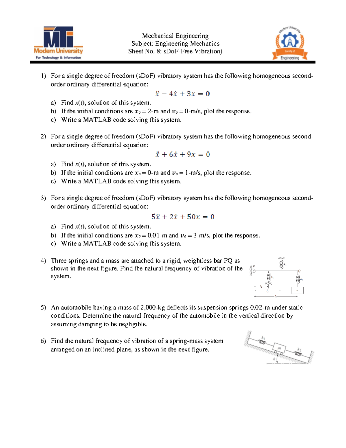 Sheet 8 s Do F-Free Vibration - Mechanical Engineering Subject: Engineering Mechanics Sheet No ...