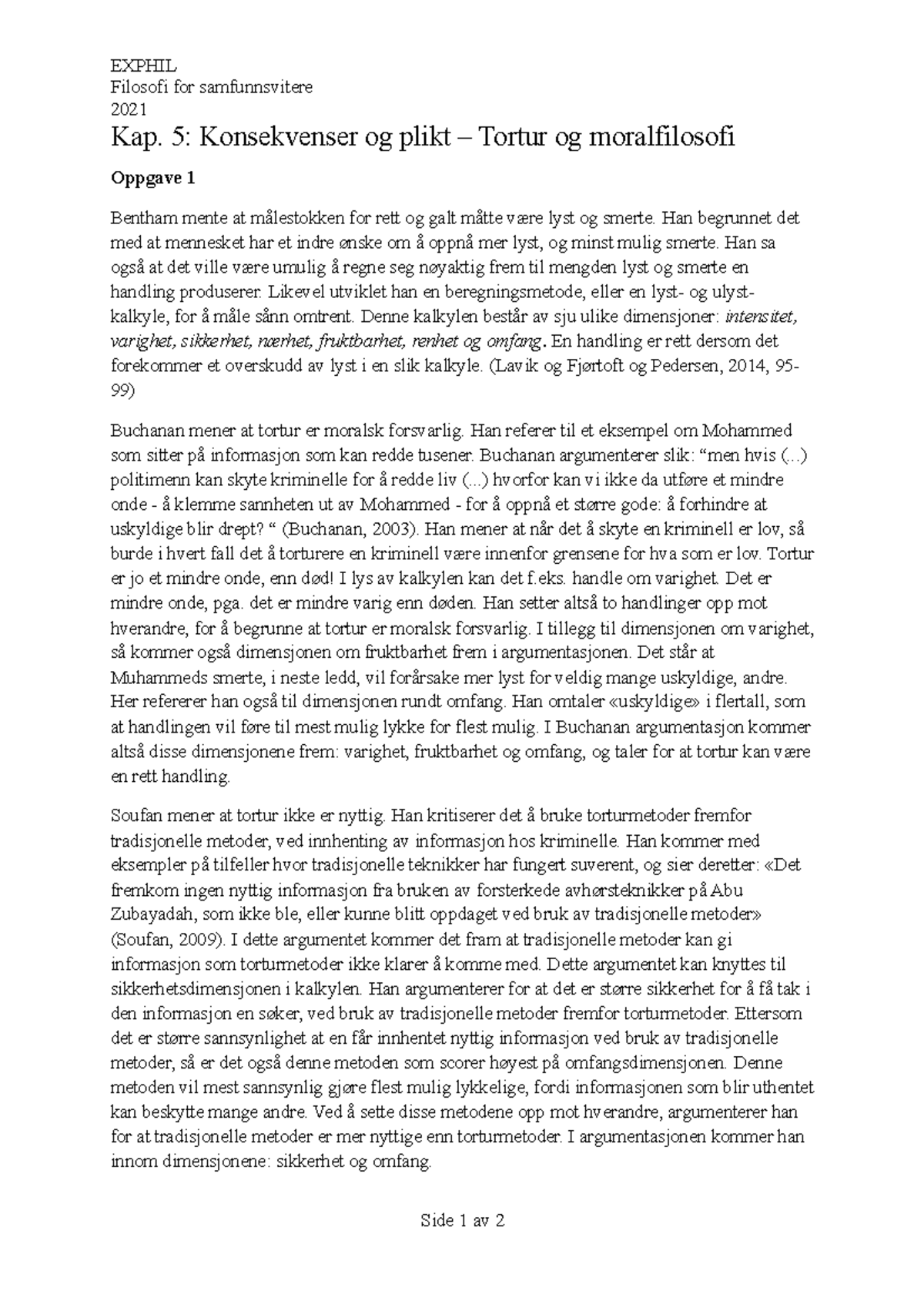 EXPHIL-SVSEM - Moduloppgave til kapittel 5 i Filosofi for samfunnsvitere: Konsekvenser og plikt ...
